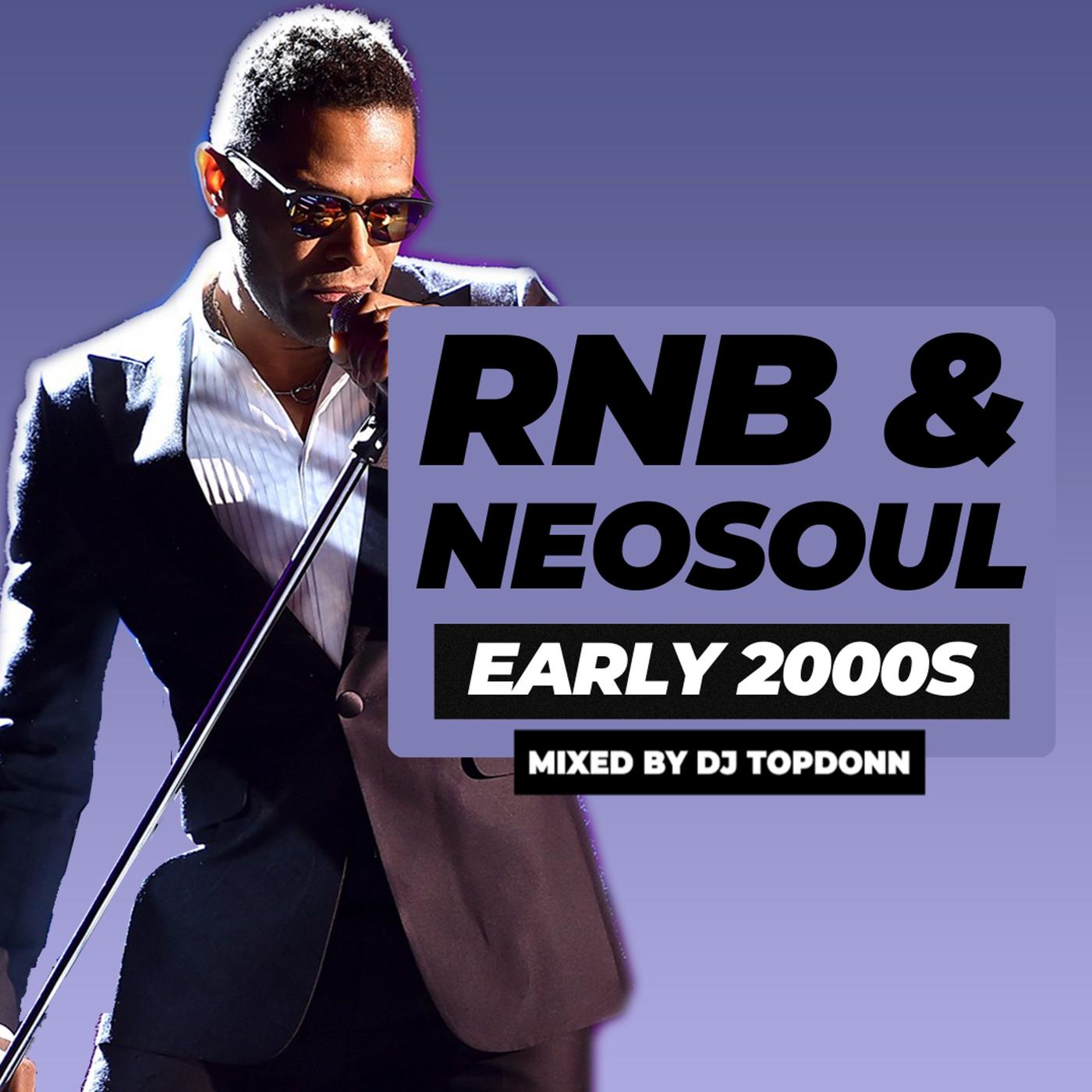 Early 2000s RNB (podcast) - DJ TopDonn | Listen Notes