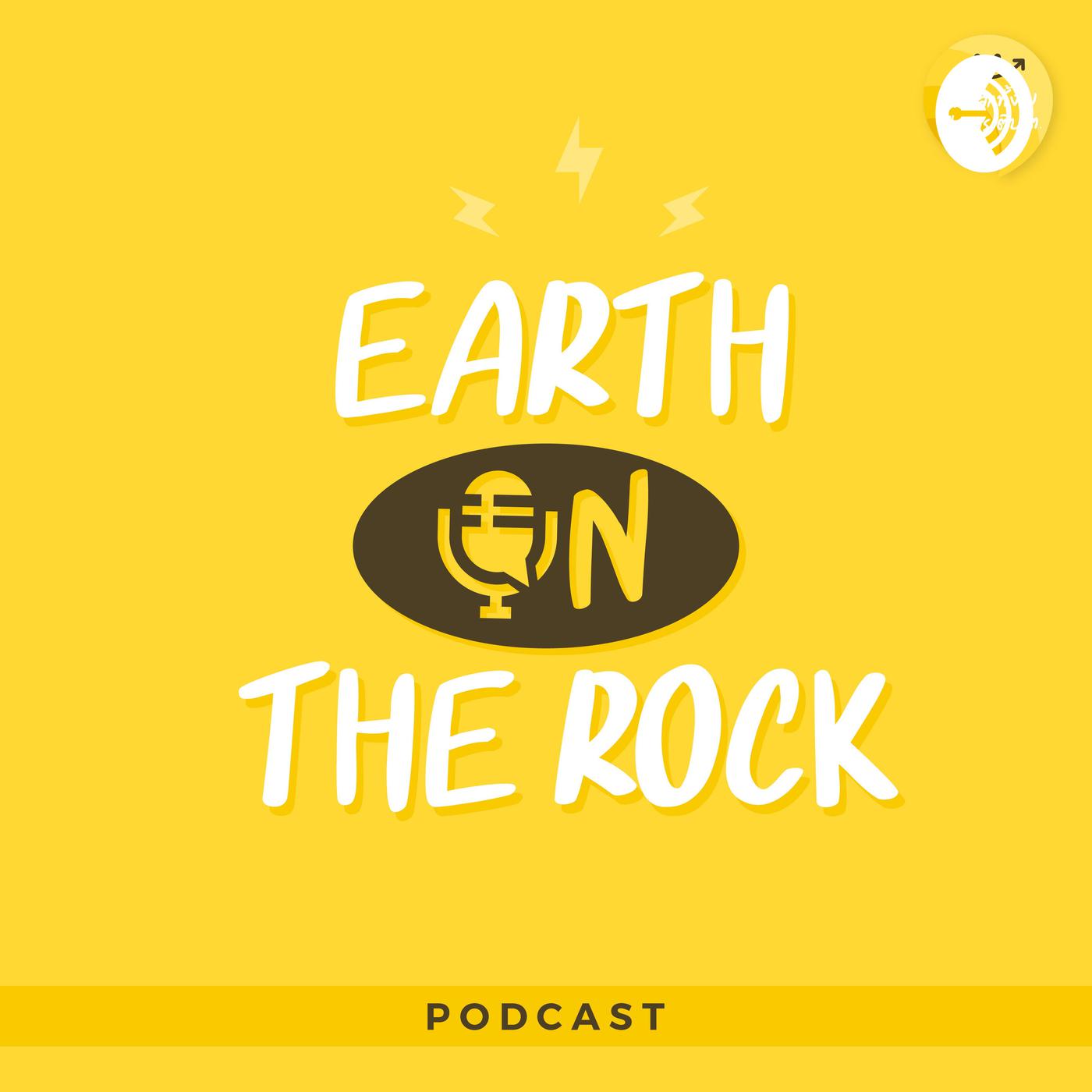 Earth on THE ROCK (podcast) - เมื่อโลกทั้งใบคือการเติบโต | Listen Notes