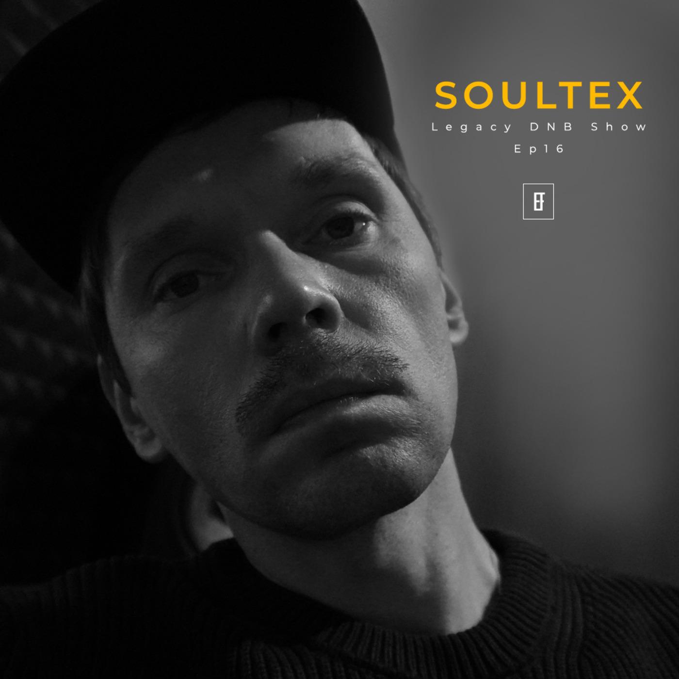 Soultex - Legacy DnB Show Ep9 // The Beginning of Time | Listen Notes