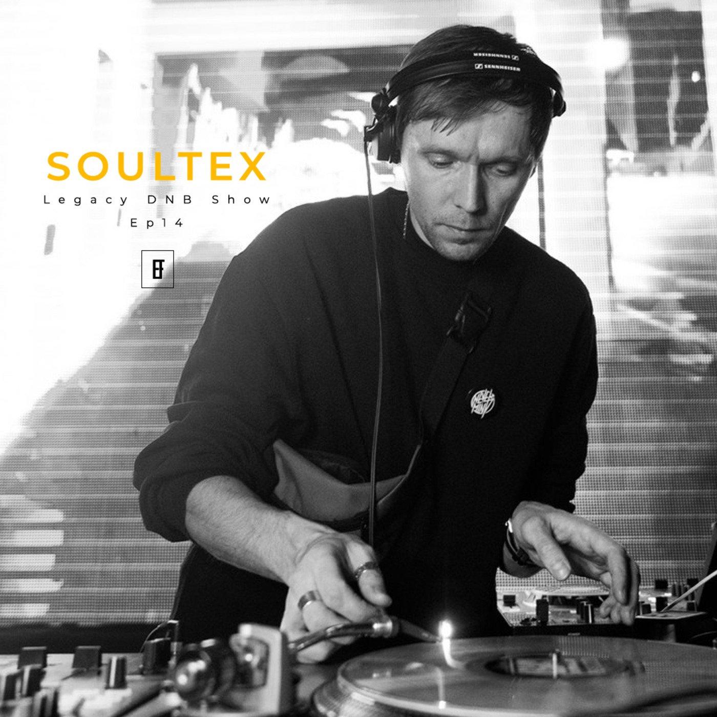Soultex - Legacy DnB Show Ep9 // The Beginning of Time | Listen Notes