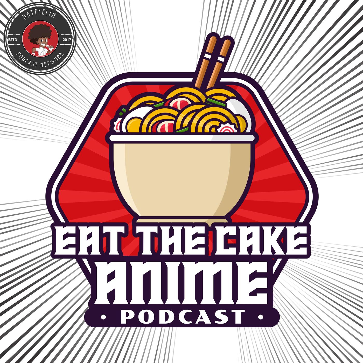 Ep 1 "Demon Slayer" - Eat the Cake...Anime!! (podcast) | Listen Notes
