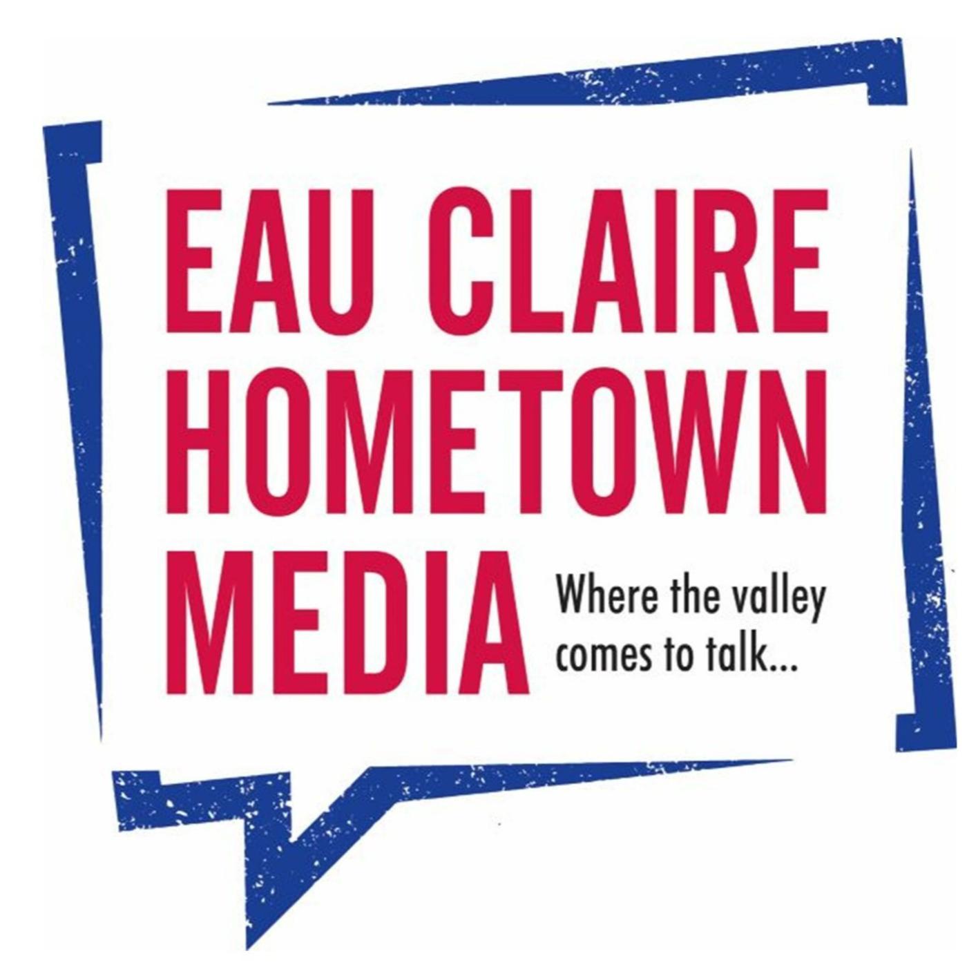 Eau Claire Hometown Media (podcast) - Eau Claire Hometown Media ...