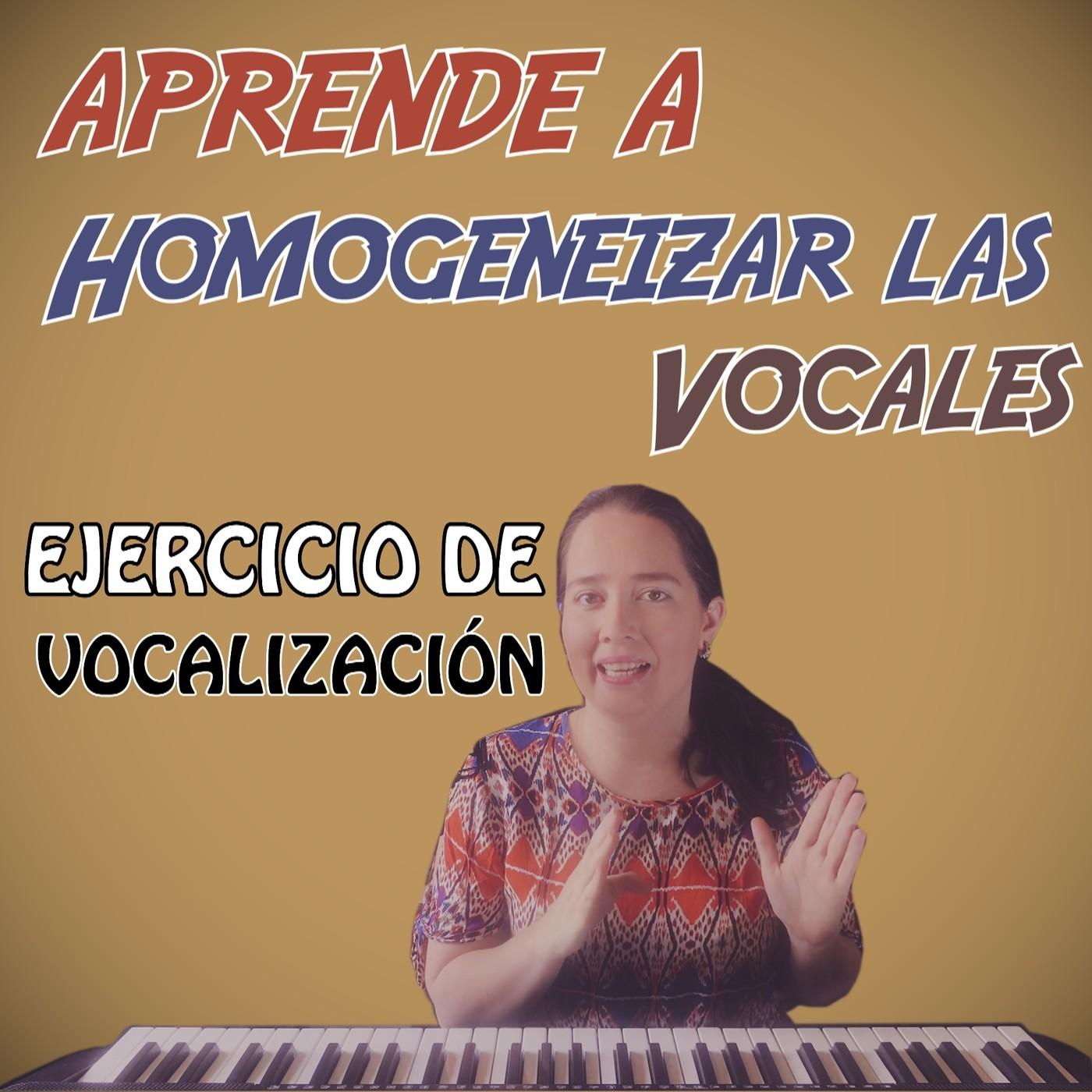 Aprende a Homogeneizar las Vocales - Ejercicio de Vocalización para ...