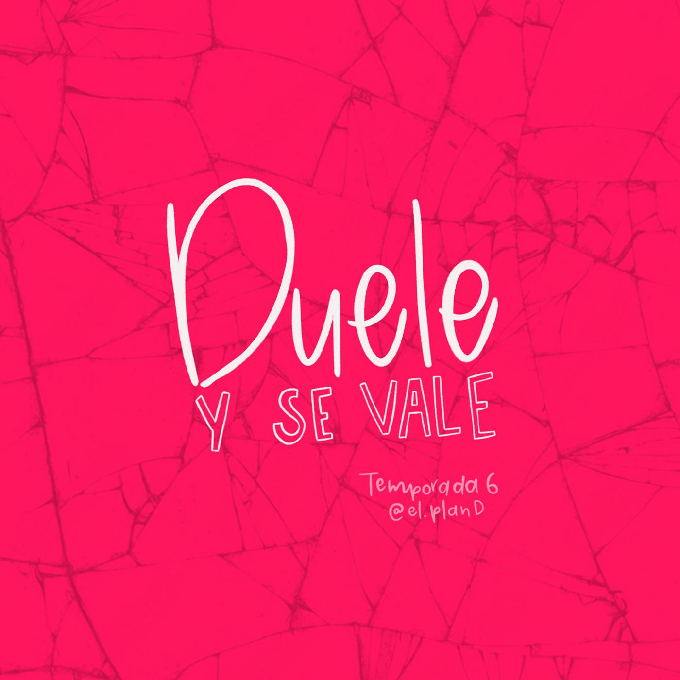 104: Duele y se vale. - El plan D (podcast) | Listen Notes