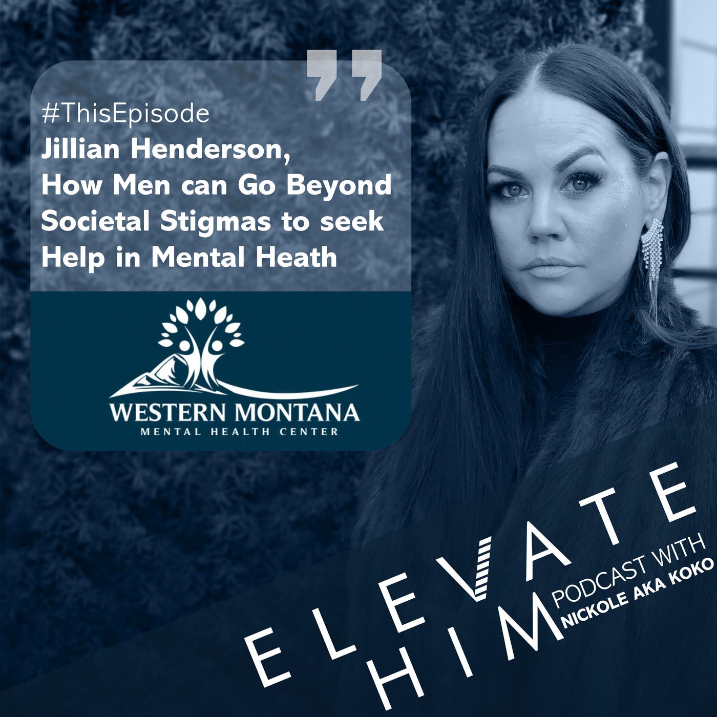 Jillian Henderson, How Men can Go Beyond Societal Stigmas to seek Help ...