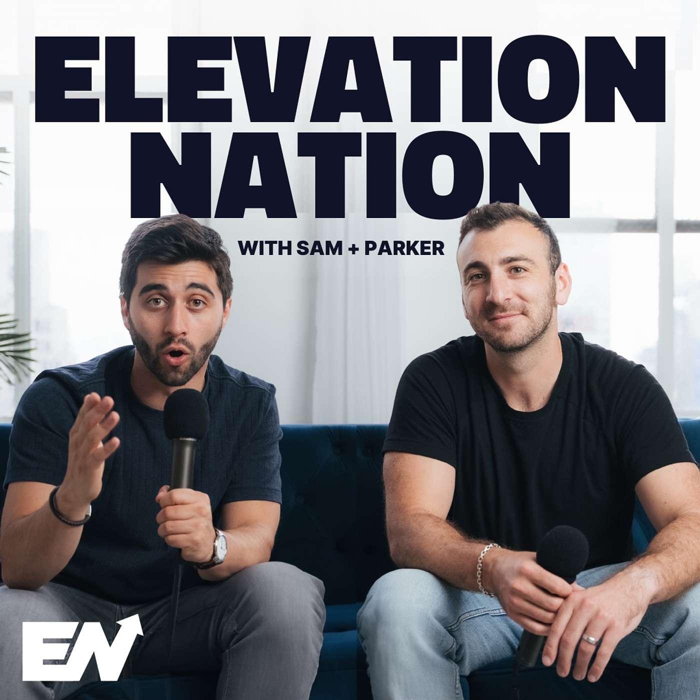 Elevation Nation (podcast) - Sam Panitch & Parker Yablon | Listen Notes