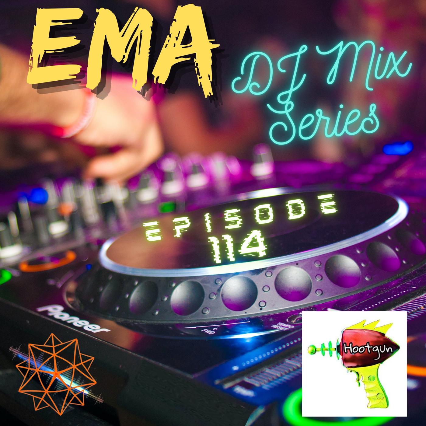 Ema DJ Mix Series - Episode 114 - by Hootgun - EMA DJ Mix Series ...