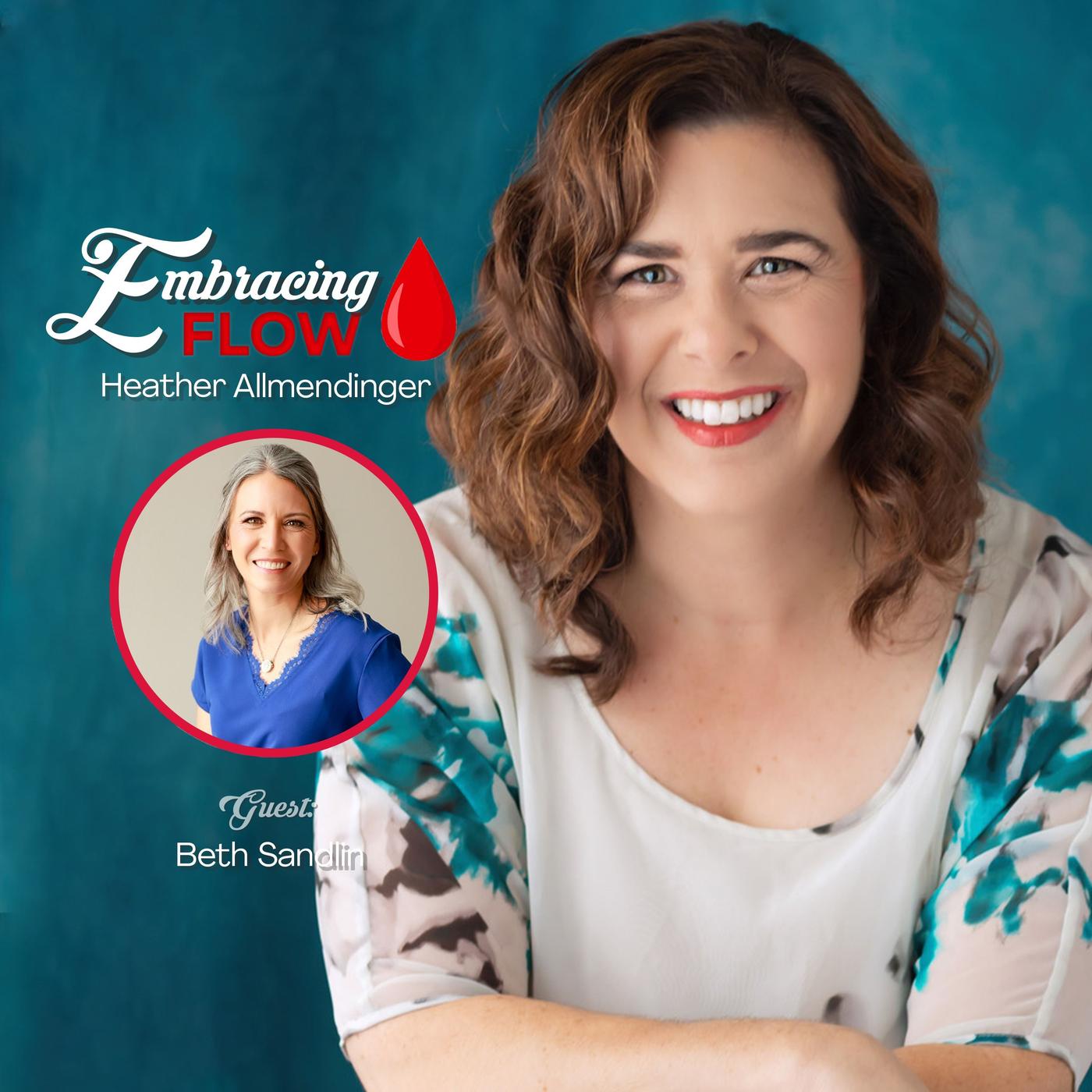 32 - Beth Sandlin - Honor The Wisdom of Your Body - Embracing Flow ...