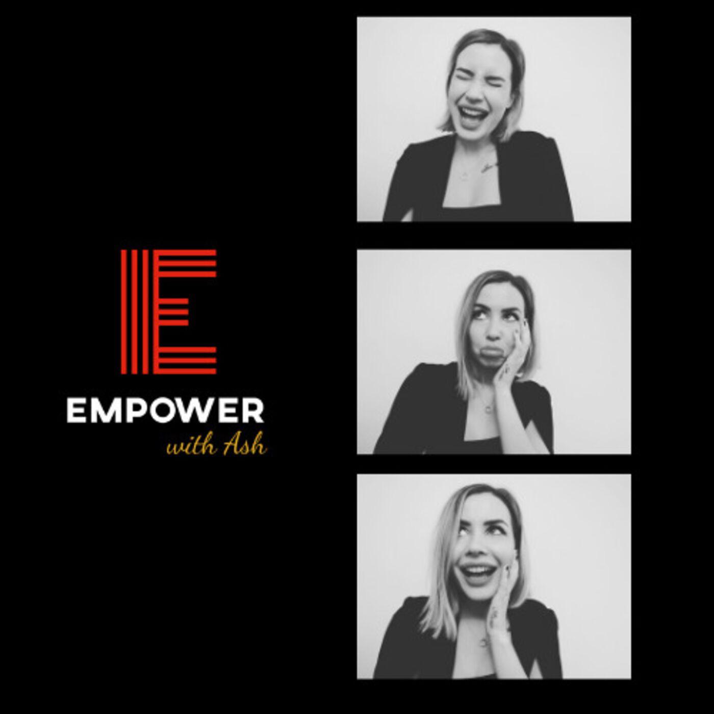 Empower with Ash - Survivor to Thriver (podcast) - Ashleigh Turner ...