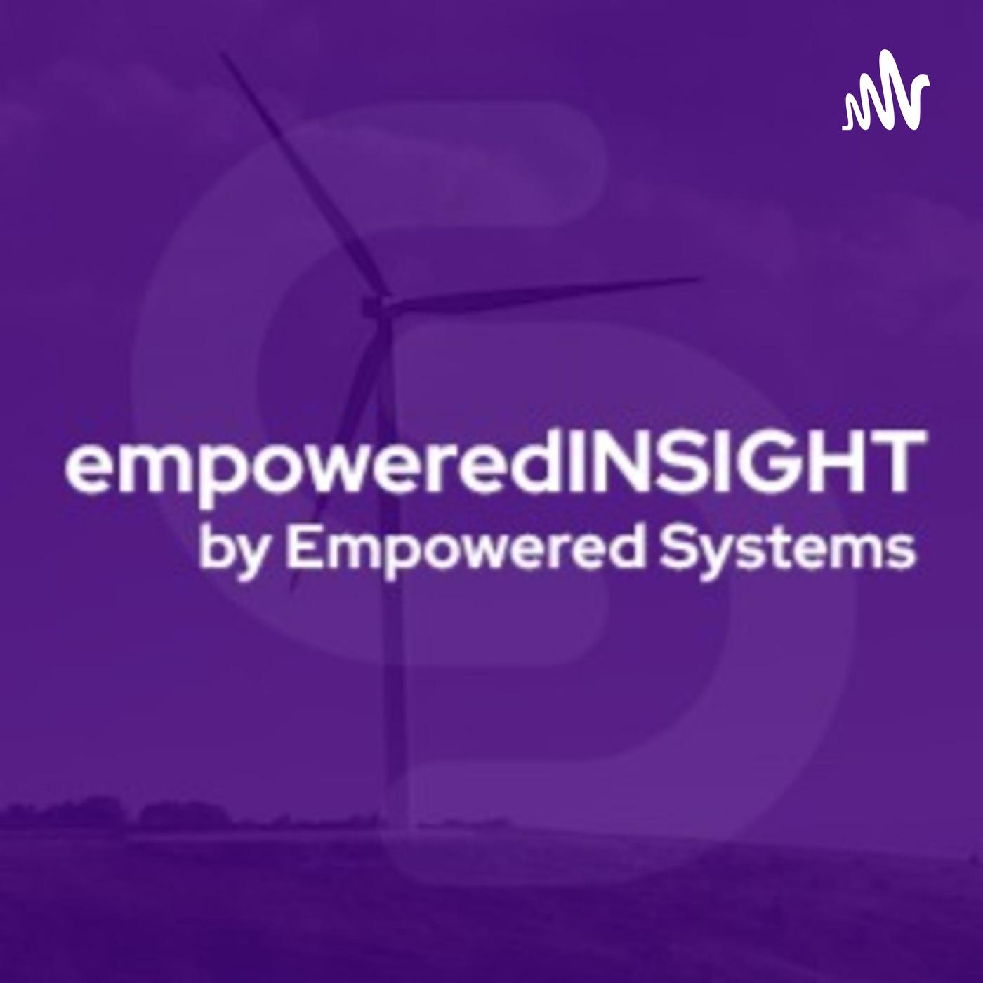 EmpoweredINSIGHT from Empowered Systems (podcast) - Empowered Systems ...
