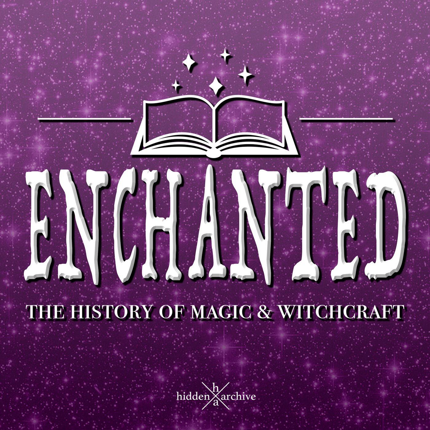 The Good Angel - Enchanted: The History of Magic & Witchcraft (podcast ...
