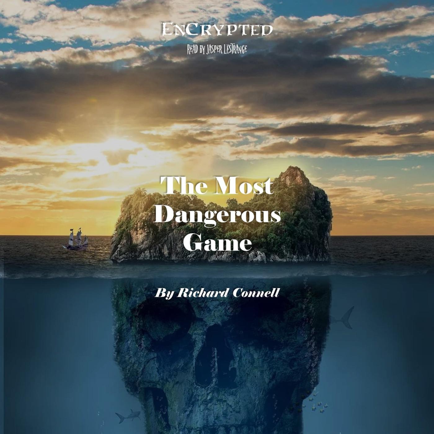"The Most Dangerous Game" by Richard Connell - EnCrypted: The Classic ...