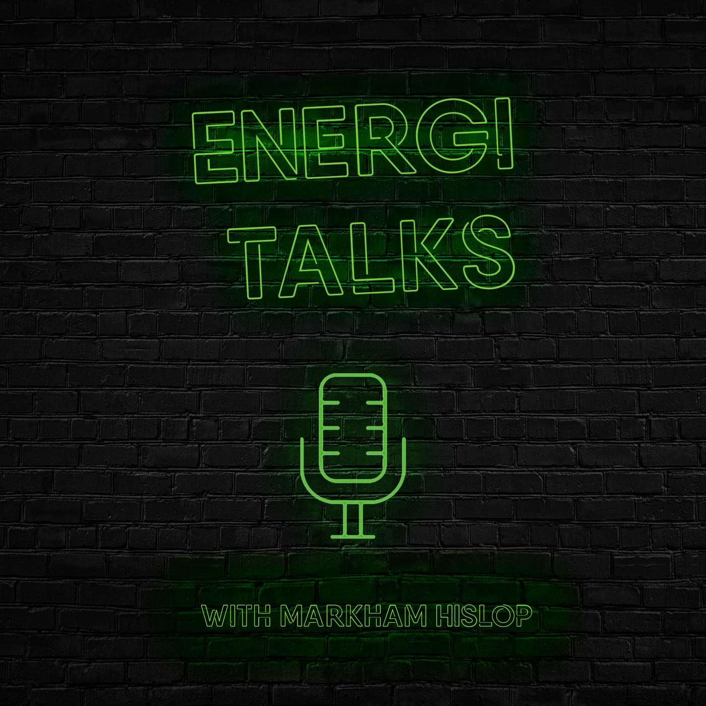 Energi Talks (podcast) - Markham Hislop | Listen Notes