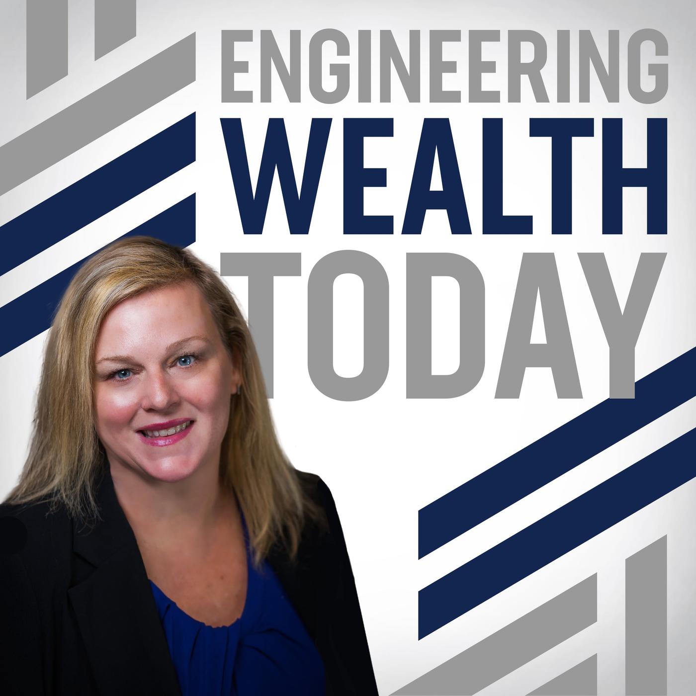 Engineering Wealth Today (podcast) - Stephanie Walter | Listen Notes