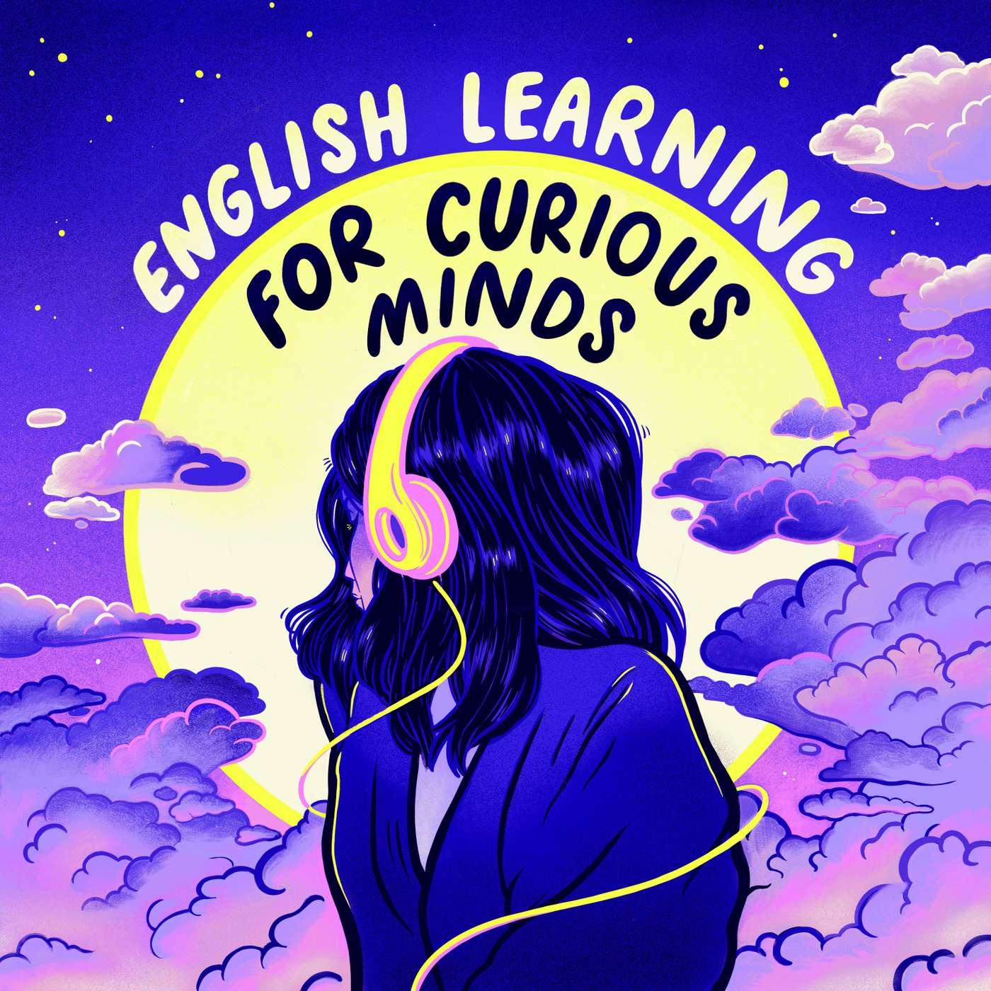 English Learning for Curious Minds | A More Interesting Way To Learn ...