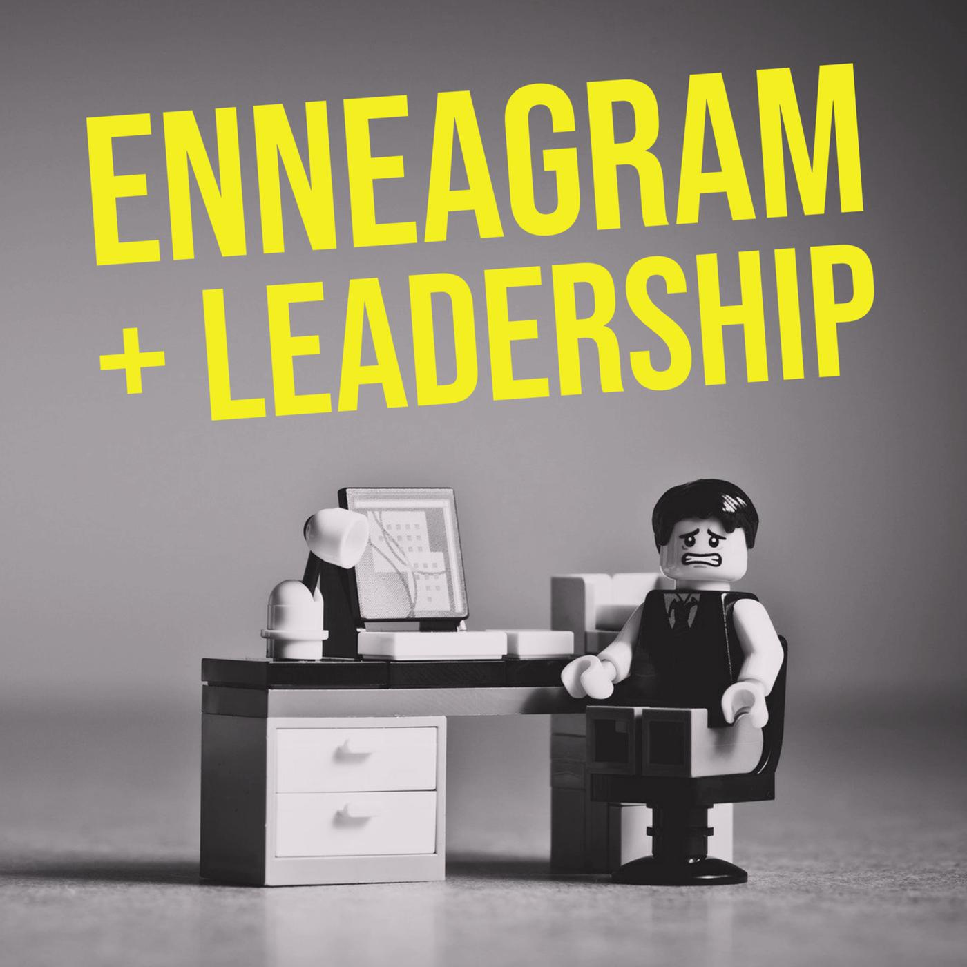Meet the Nine Types of Leader - Enneagram + Leadership (podcast ...