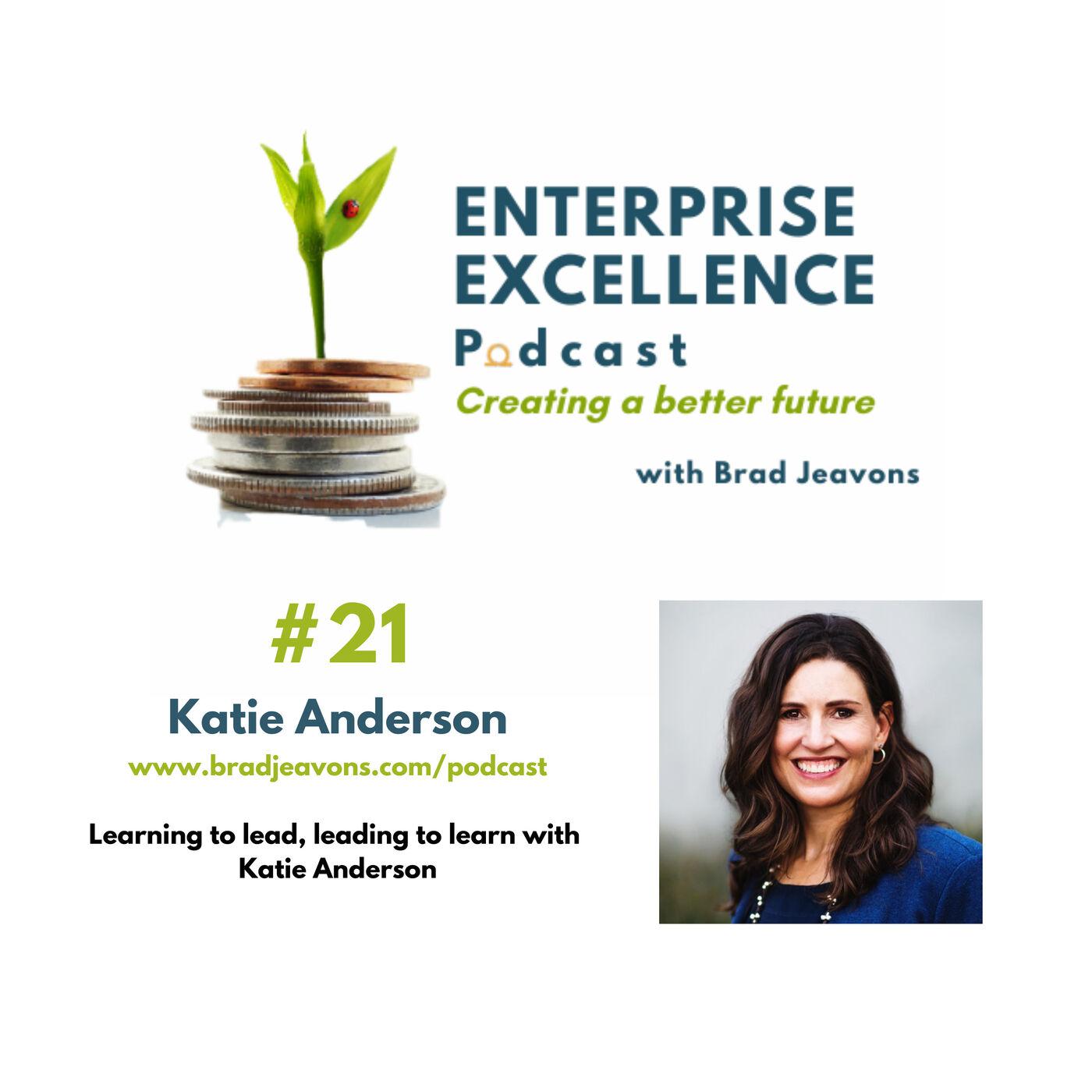 #21 Learning to Lead, Leading to Learn with Katie Anderson. | Listen Notes