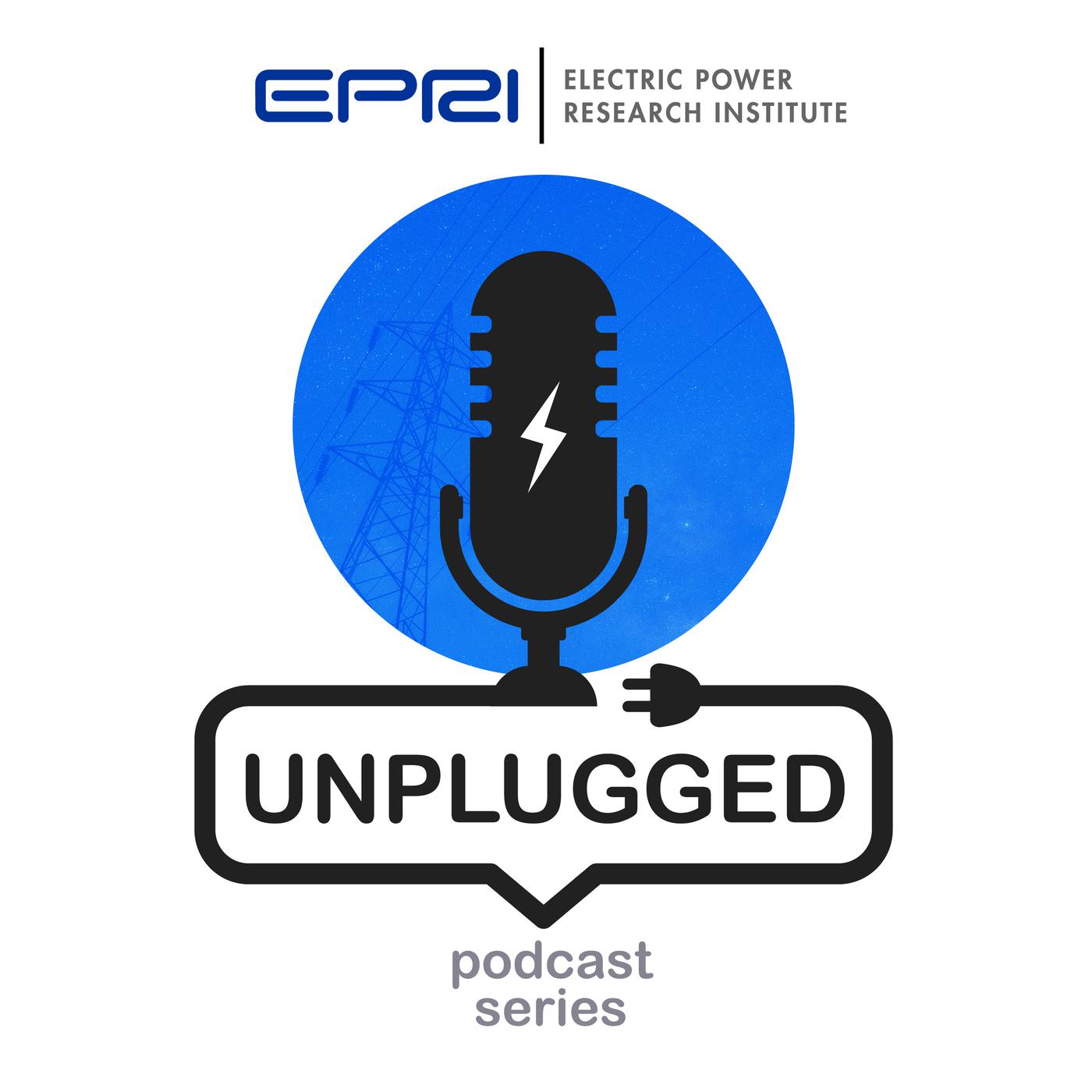 EPRI UNPLUGGED (podcast) - EPRI | Listen Notes