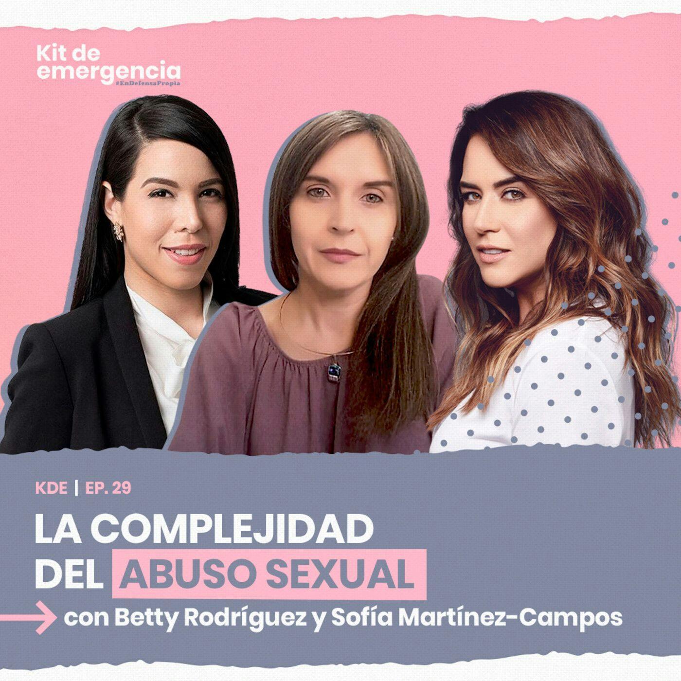 La complejidad del abuso sexual con Betty Rodriguez y Sofía Martínez ...