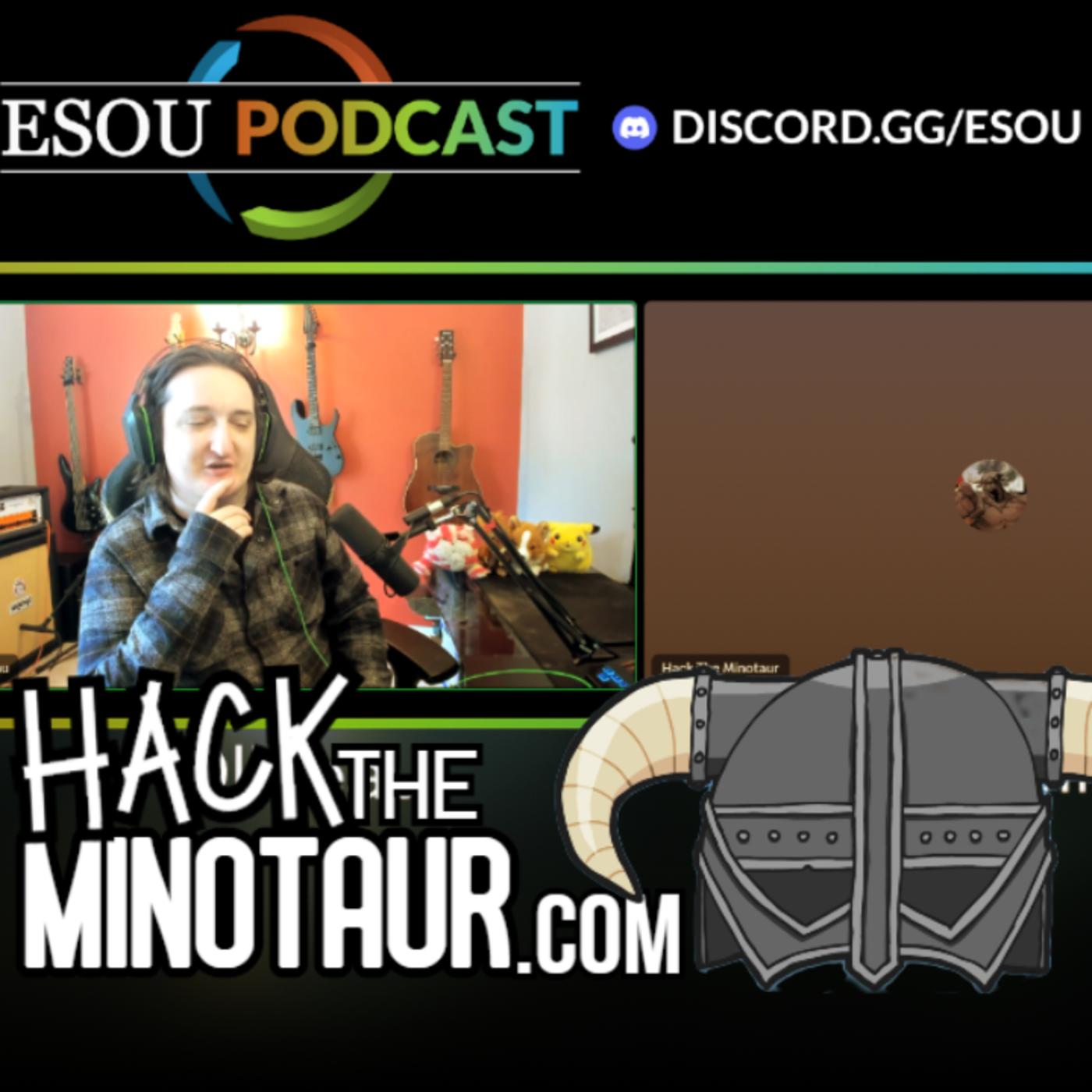 ESOU Podcast #35 ft. Hack the Minotaur - Builds, Content Creation ...