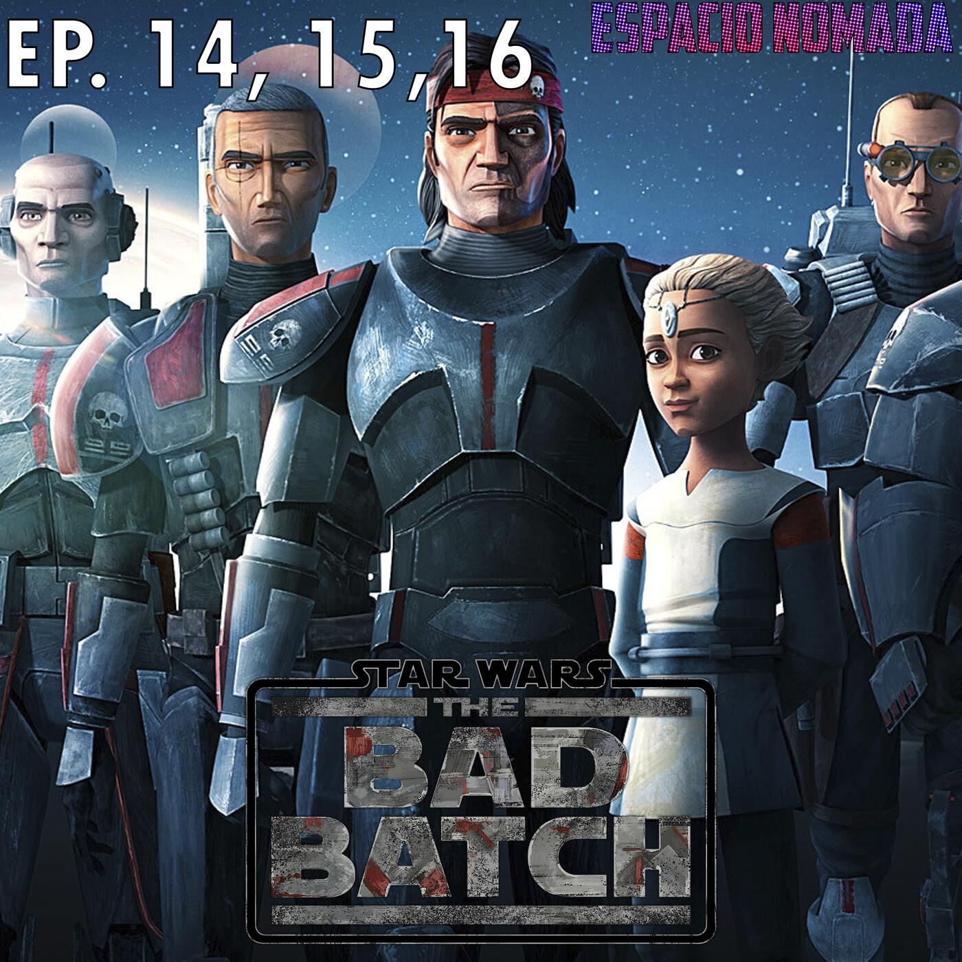 Análisis The Bad Batch Final de Temporada Ep. 14, 15 y 16 (La Remesa ...