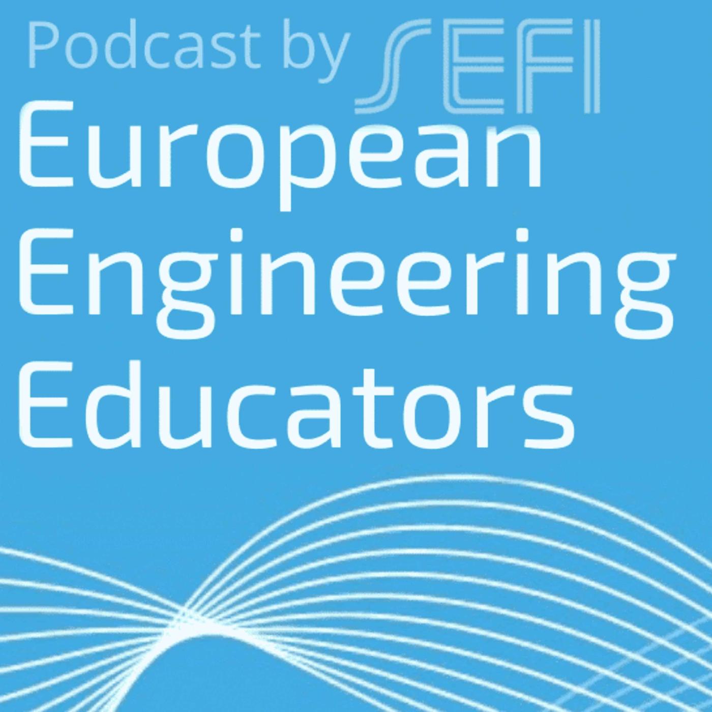 European engineering educators (podcast) - SEFI European society for ...