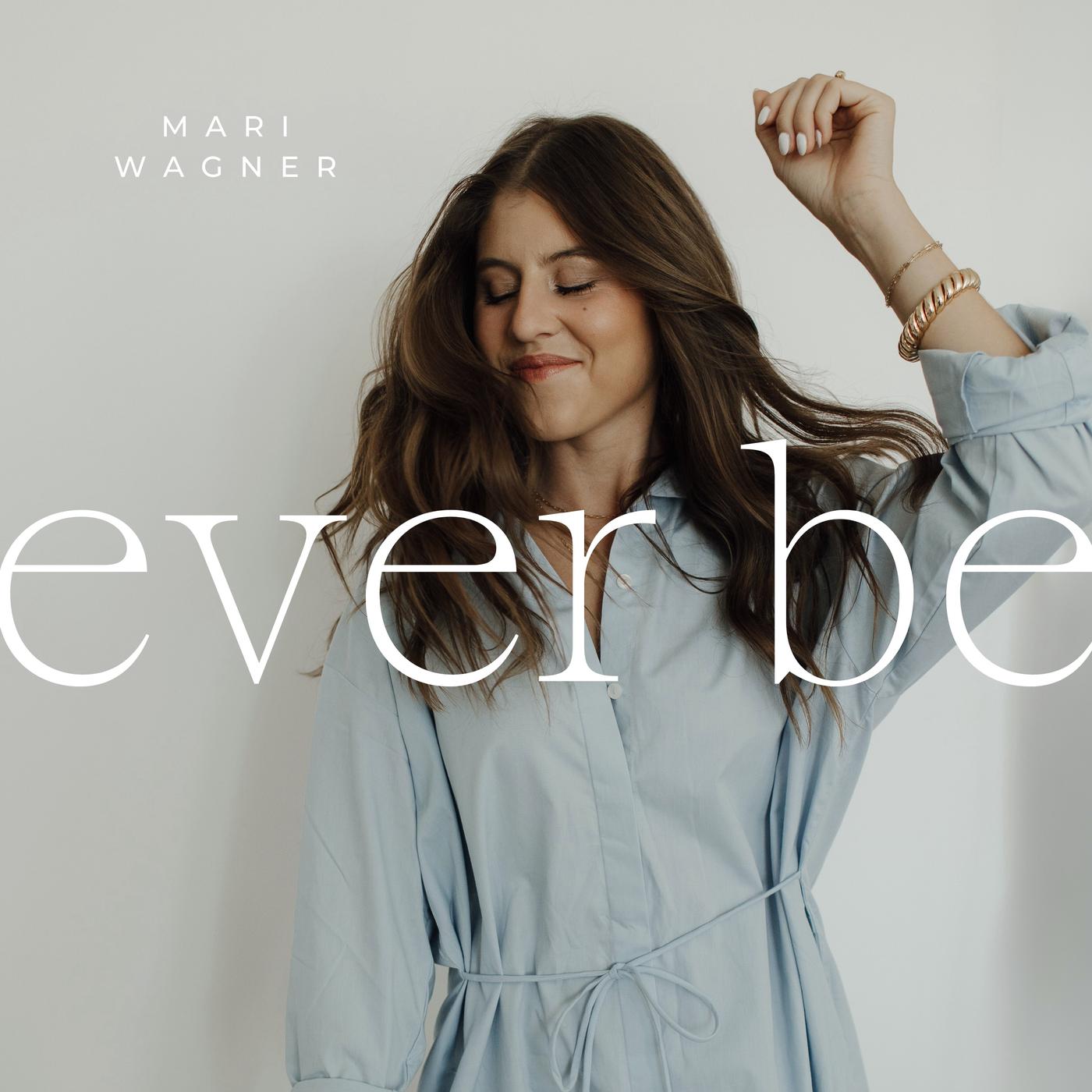 Ever Be (podcast) - Mari Wagner | Listen Notes