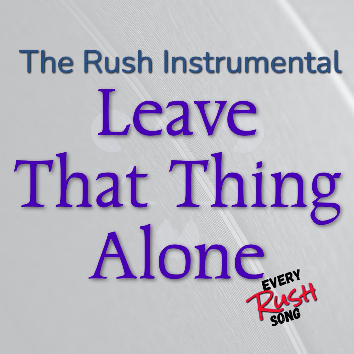 Analyzing "Leave That Thing Alone" [A Brilliant Instrumental] | Listen ...