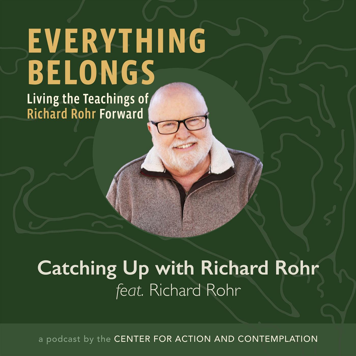 Everything Belongs: Living the Teachings of Richard Rohr Forward ...