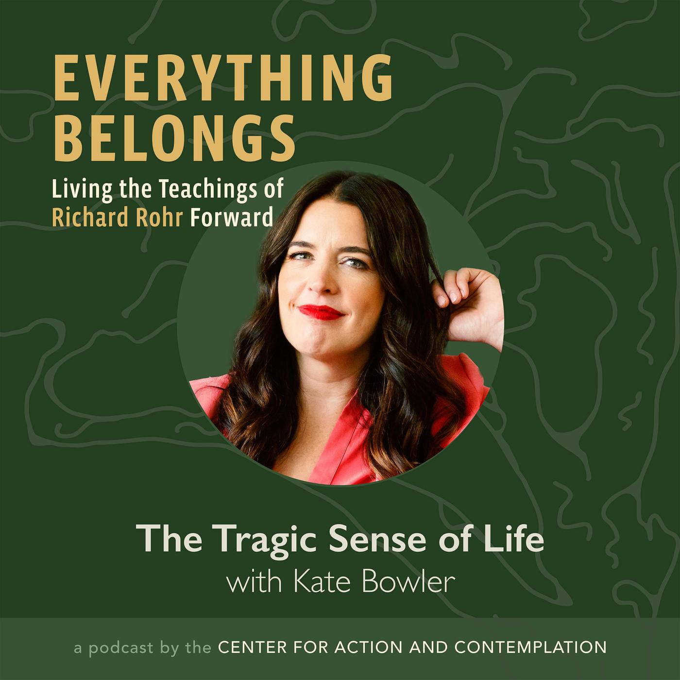 Everything Belongs: Living the Teachings of Richard Rohr Forward ...