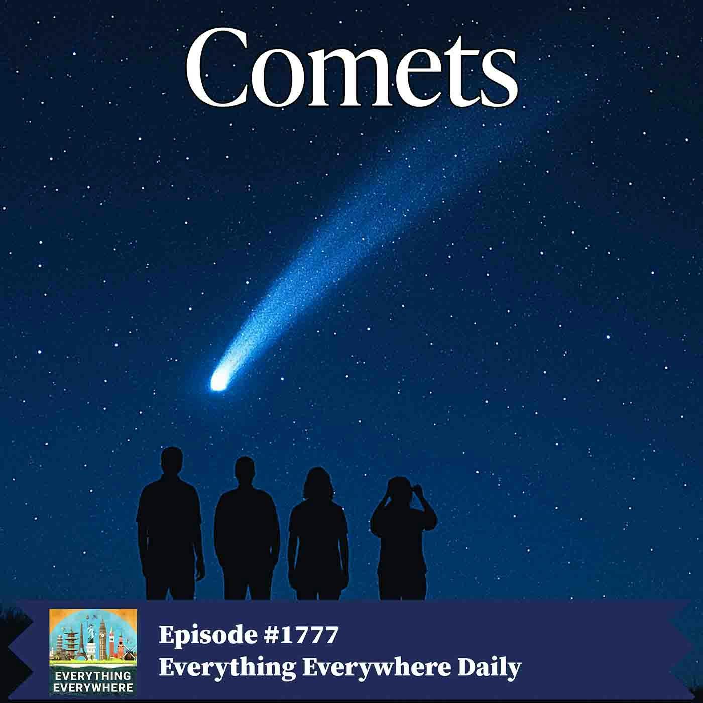 Comets - Everything Everywhere Daily (podcast) | Listen Notes