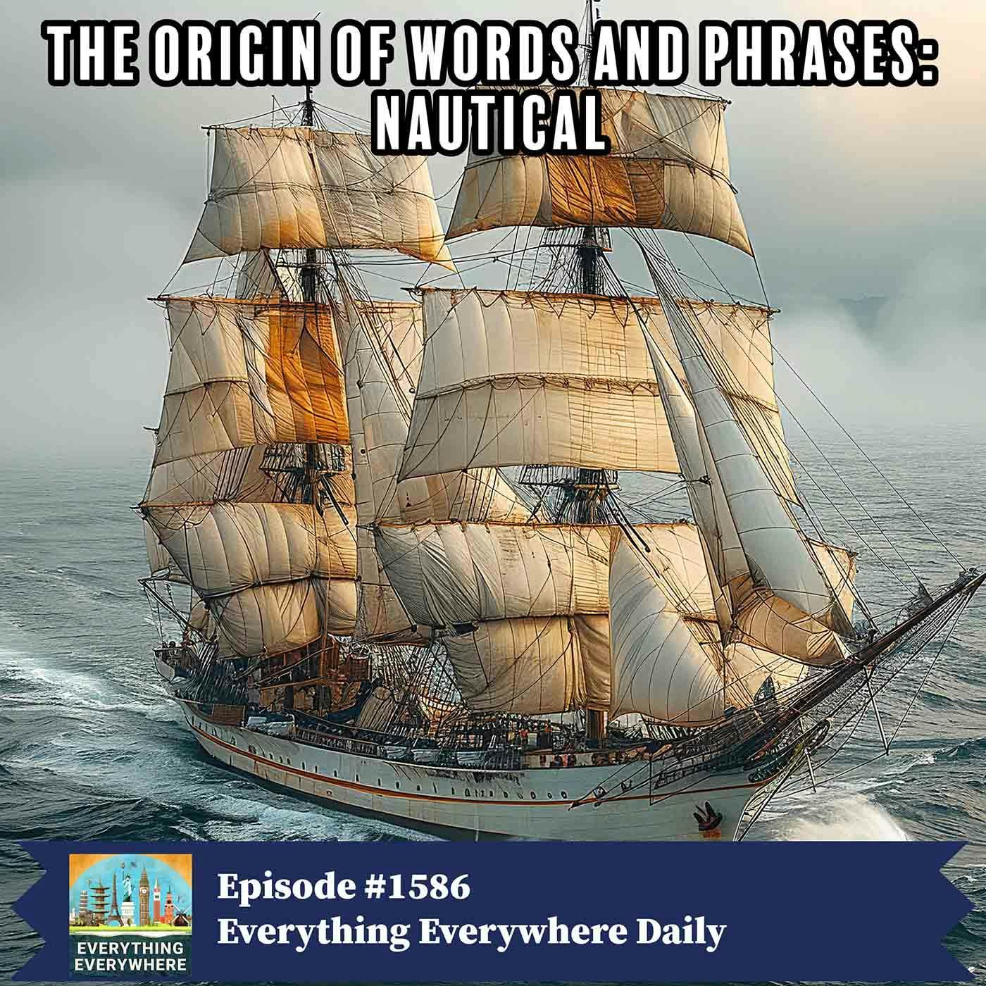 Origin of Words and Phrases: Nautical - Everything Everywhere Daily ...