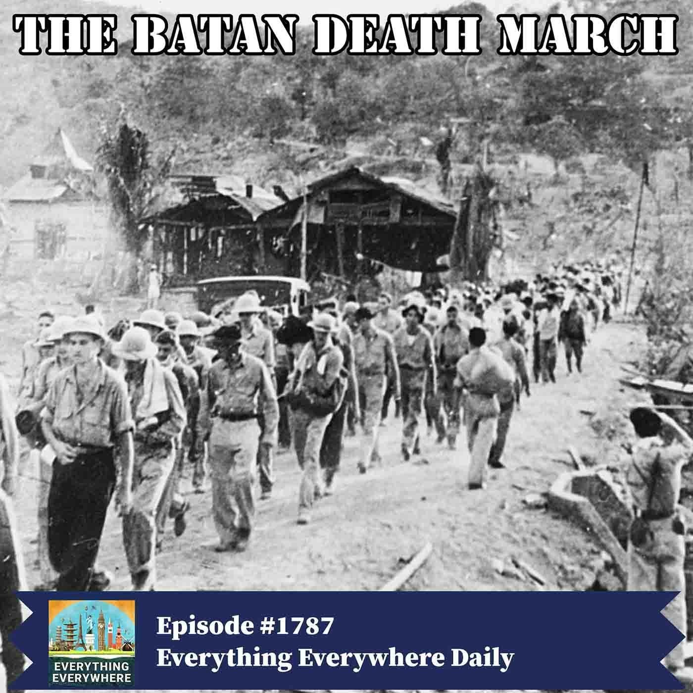 The Bataan Death March - Everything Everywhere Daily (podcast) | Listen ...
