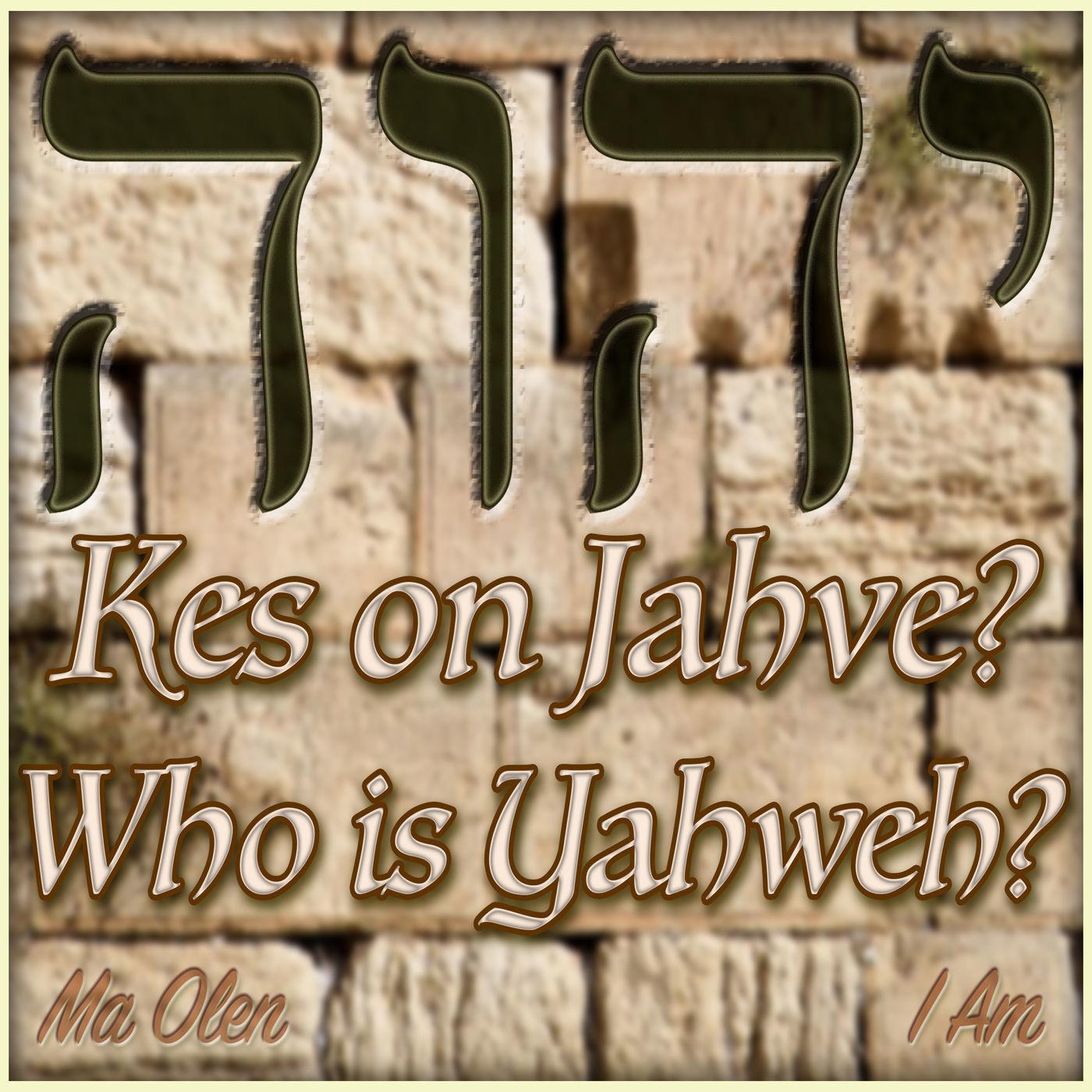 Kes on Jahve? - Who is Yahweh? 3 - EVK Podcast | Listen Notes
