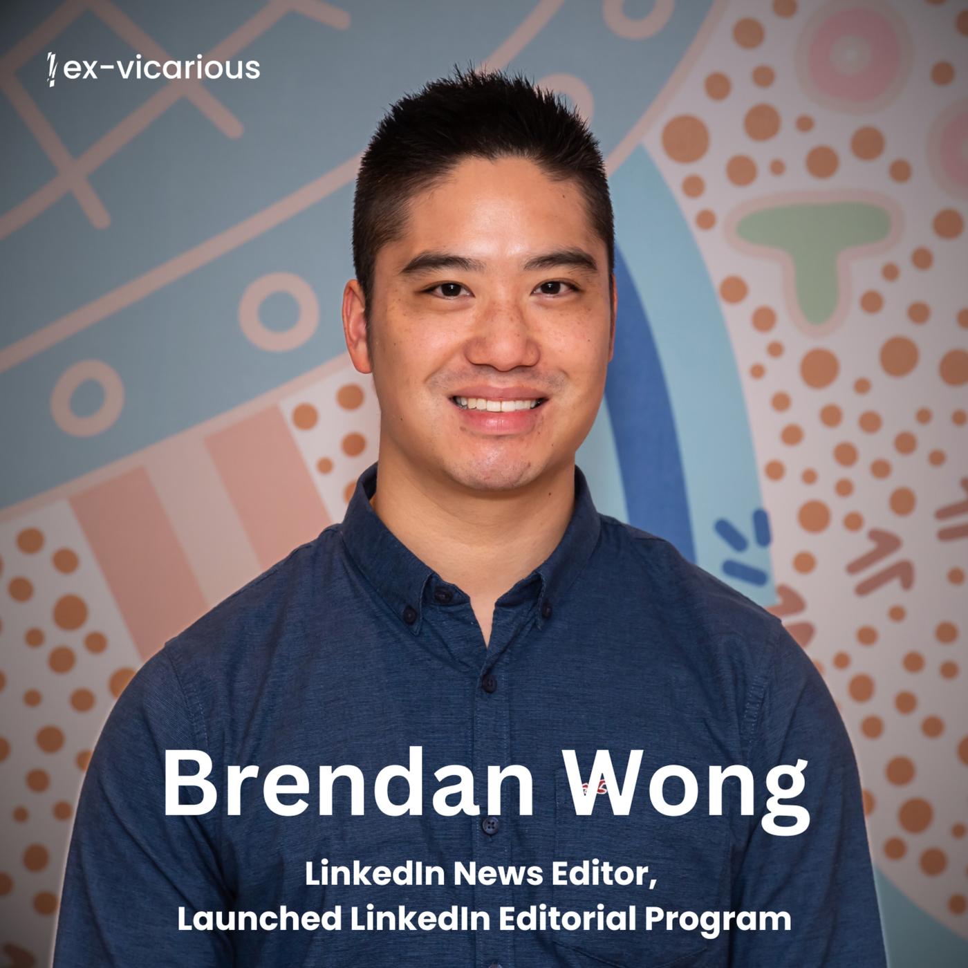#23 At the LinkedIn HQ with Brendan Wong! - ex-vicarious by braith ...