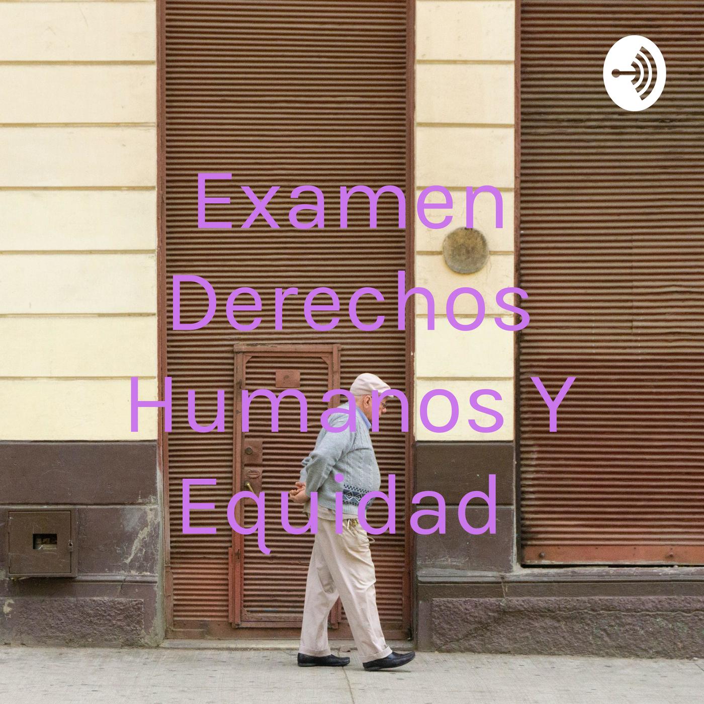 Examen derechos humanos y equidad de género - Examen Derechos Humanos Y ...