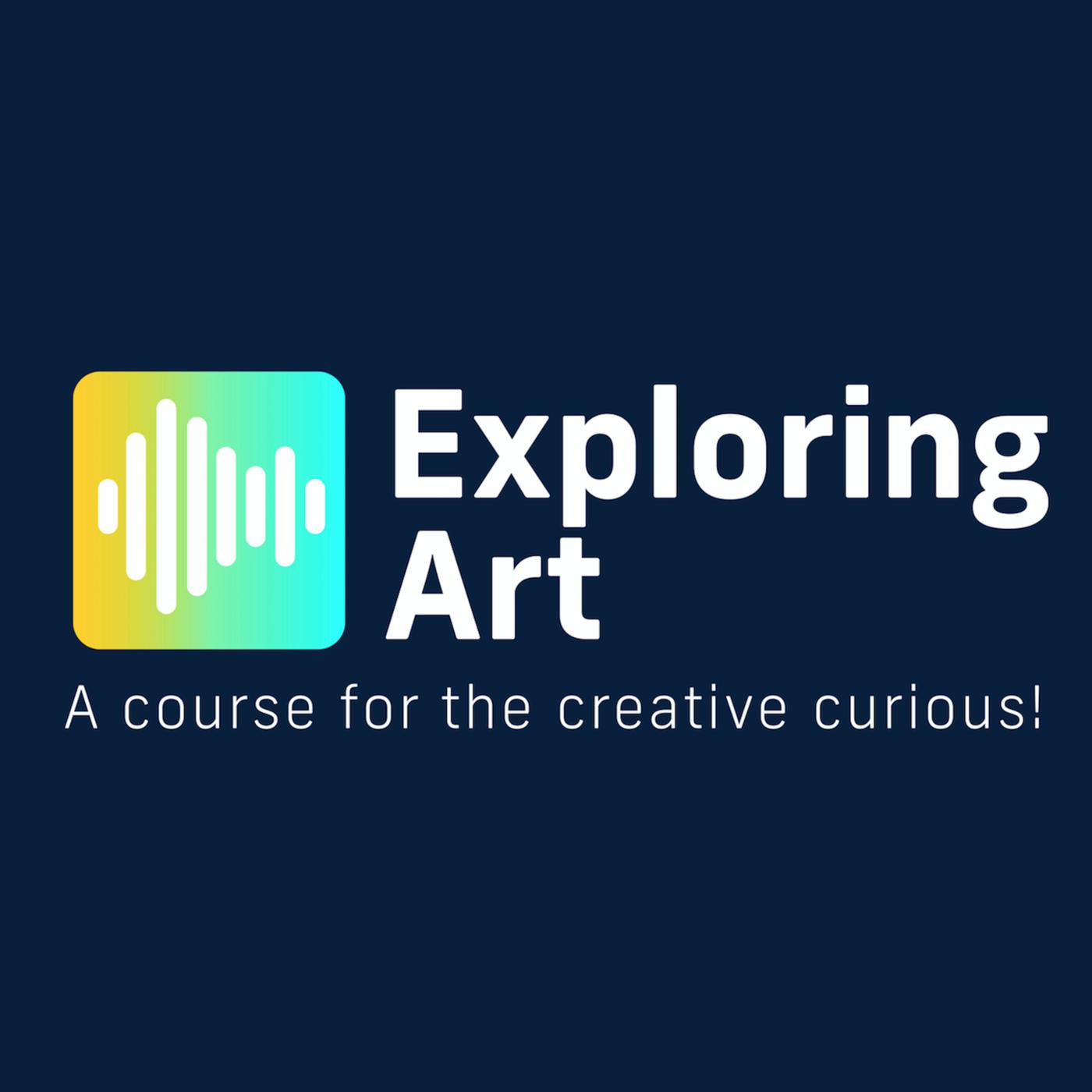 EXPLORING ART (podcast) - ExploringArt | Listen Notes