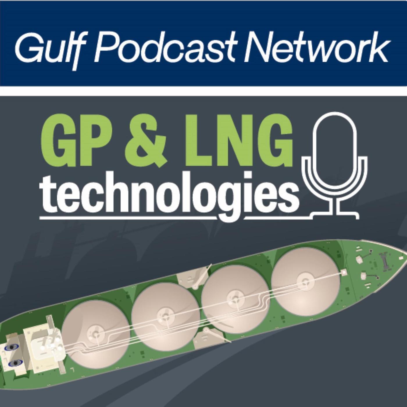 Exploring Gas Processing & LNG Technologies (podcast) - Gas Processing ...