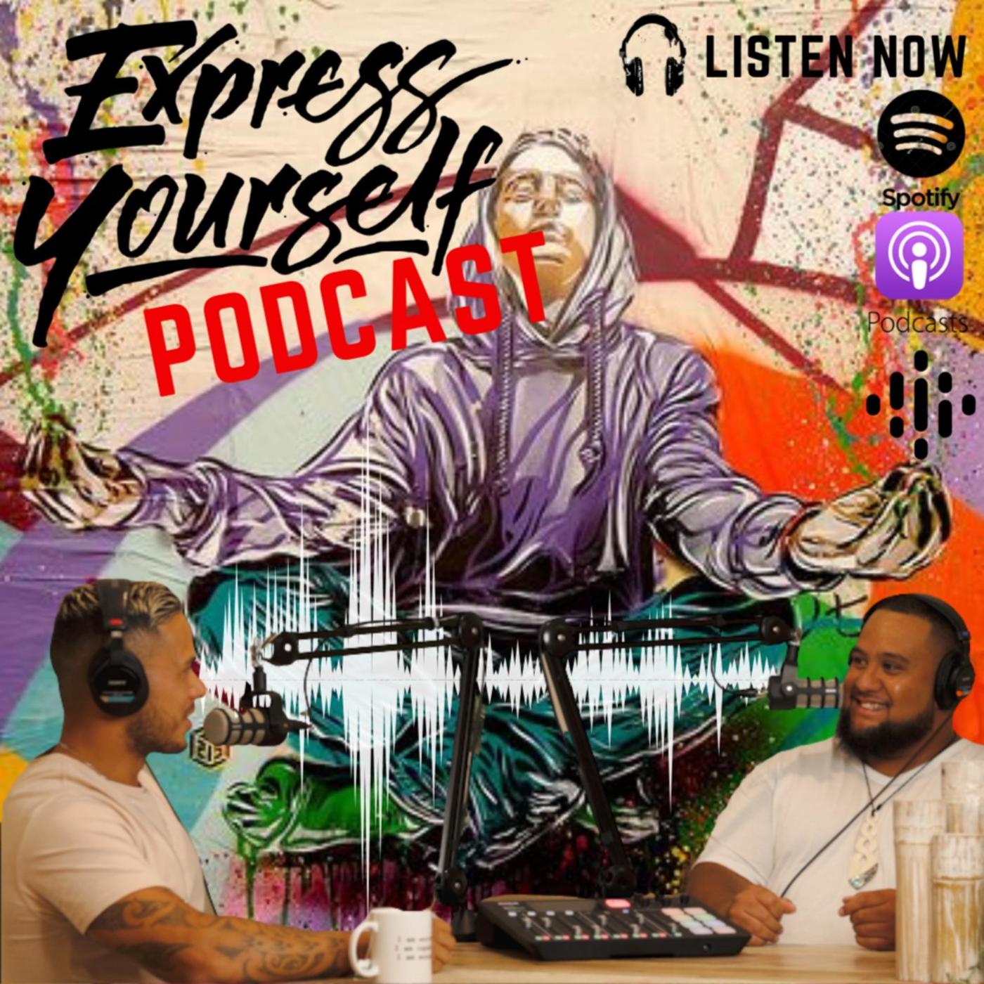 Express Yourself Podcast - Express Yourself Podcast | Listen Notes
