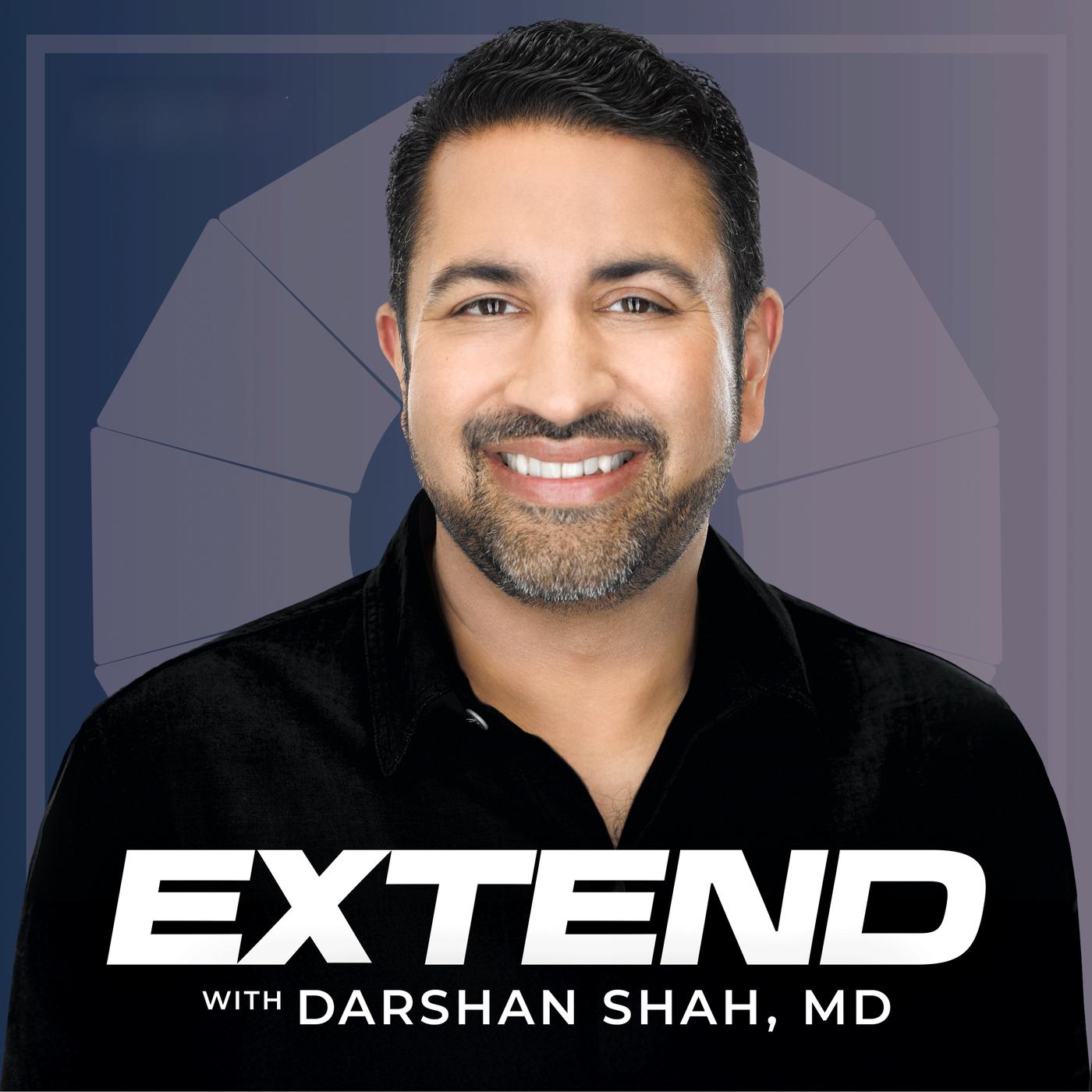 Extend Podcast with Darshan Shah, MD - Darshan Shah, MD | Listen Notes