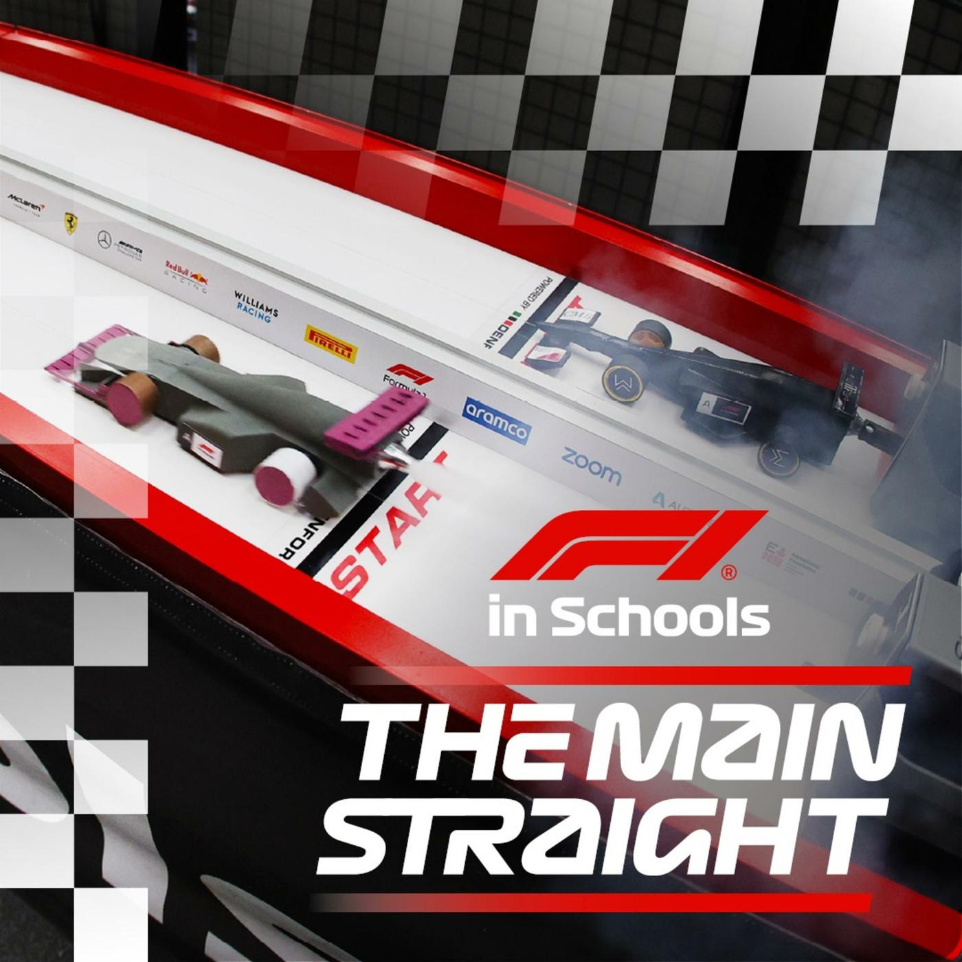 F1 in Schools: The Main Straight (подкаст) - F1 in Schools | Listen Notes