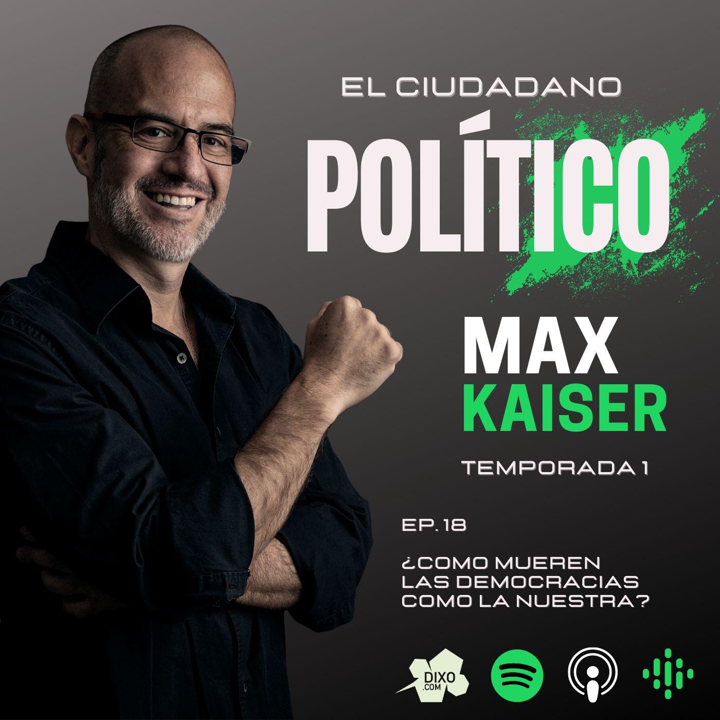 Episodio 18: ¿Cómo mueren las Democracias como la nuestra? · El ...