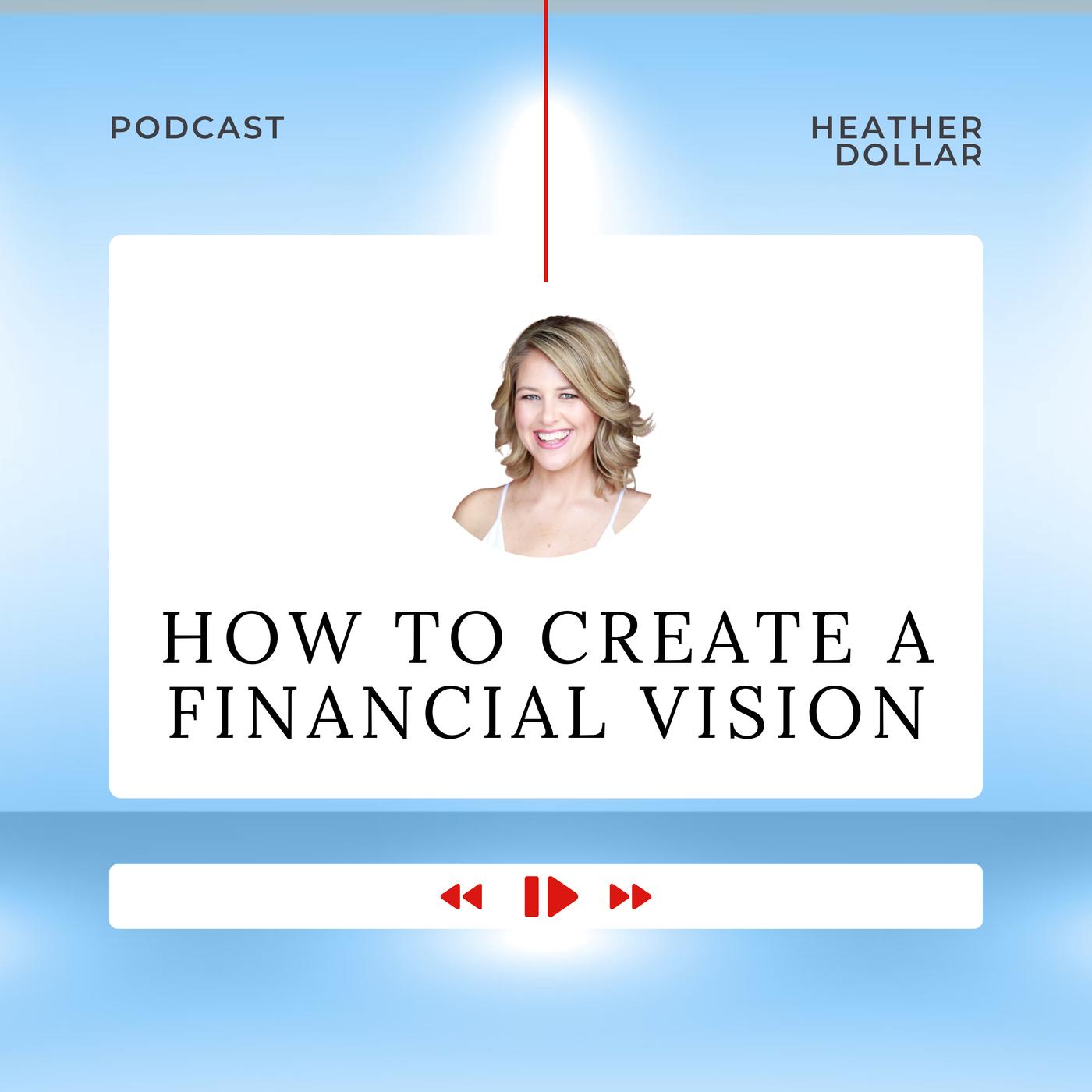 How To Create A Financial Vision For Your Future - Faith and Sales ...