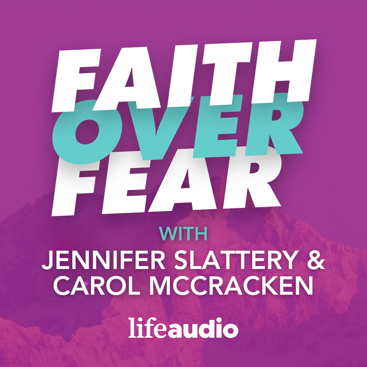 Faith Over Fear (podcast) - Jennifer Slattery, Faith Over Fear Author ...
