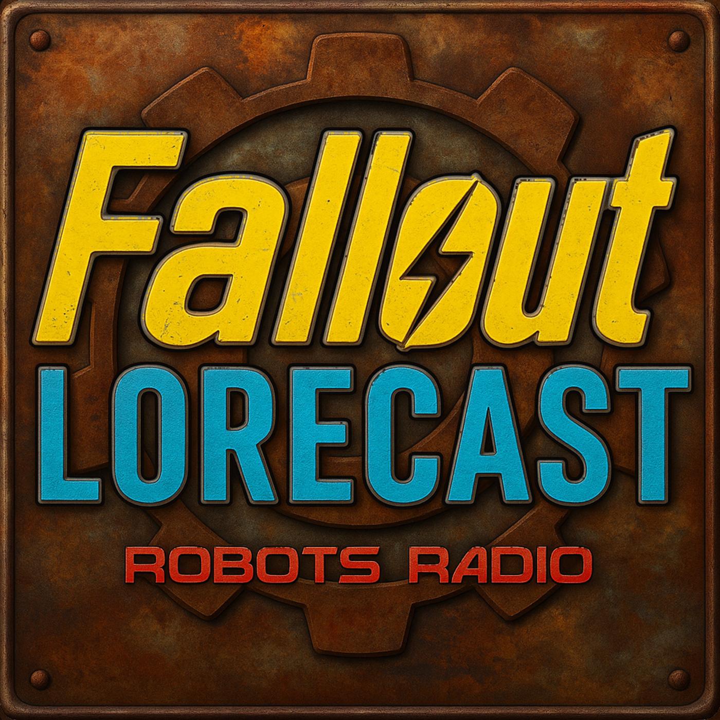Fallout Lorecast - The Fallout Video Game & TV Lore Podcast | Listen Notes