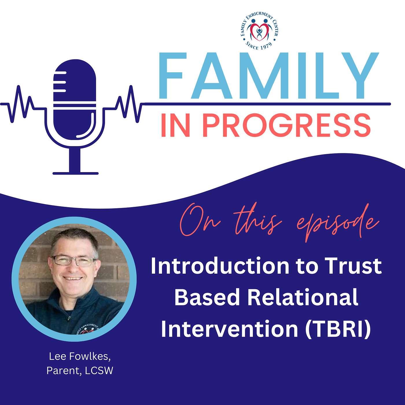 The Empowering Principles of TBRI - Family In Progress (podcast ...