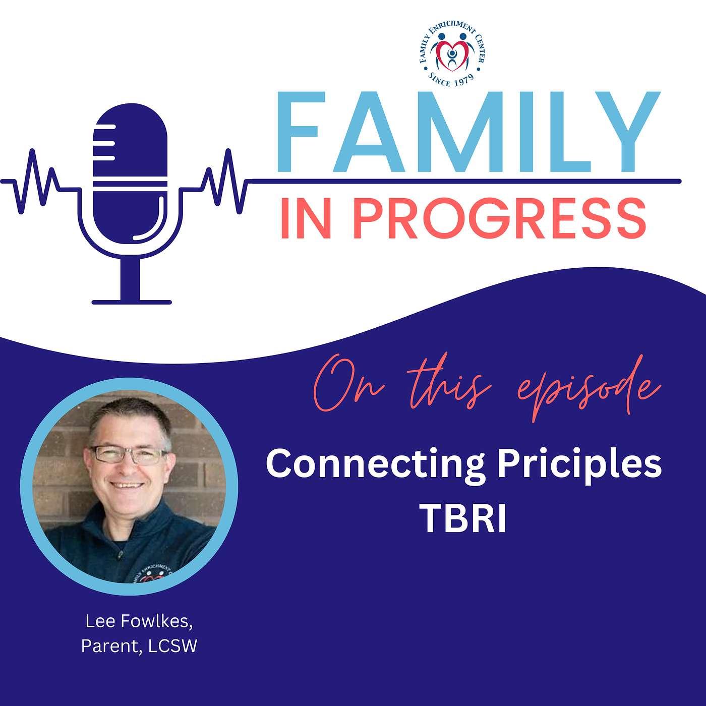 The Empowering Principles of TBRI - Family In Progress (podcast ...