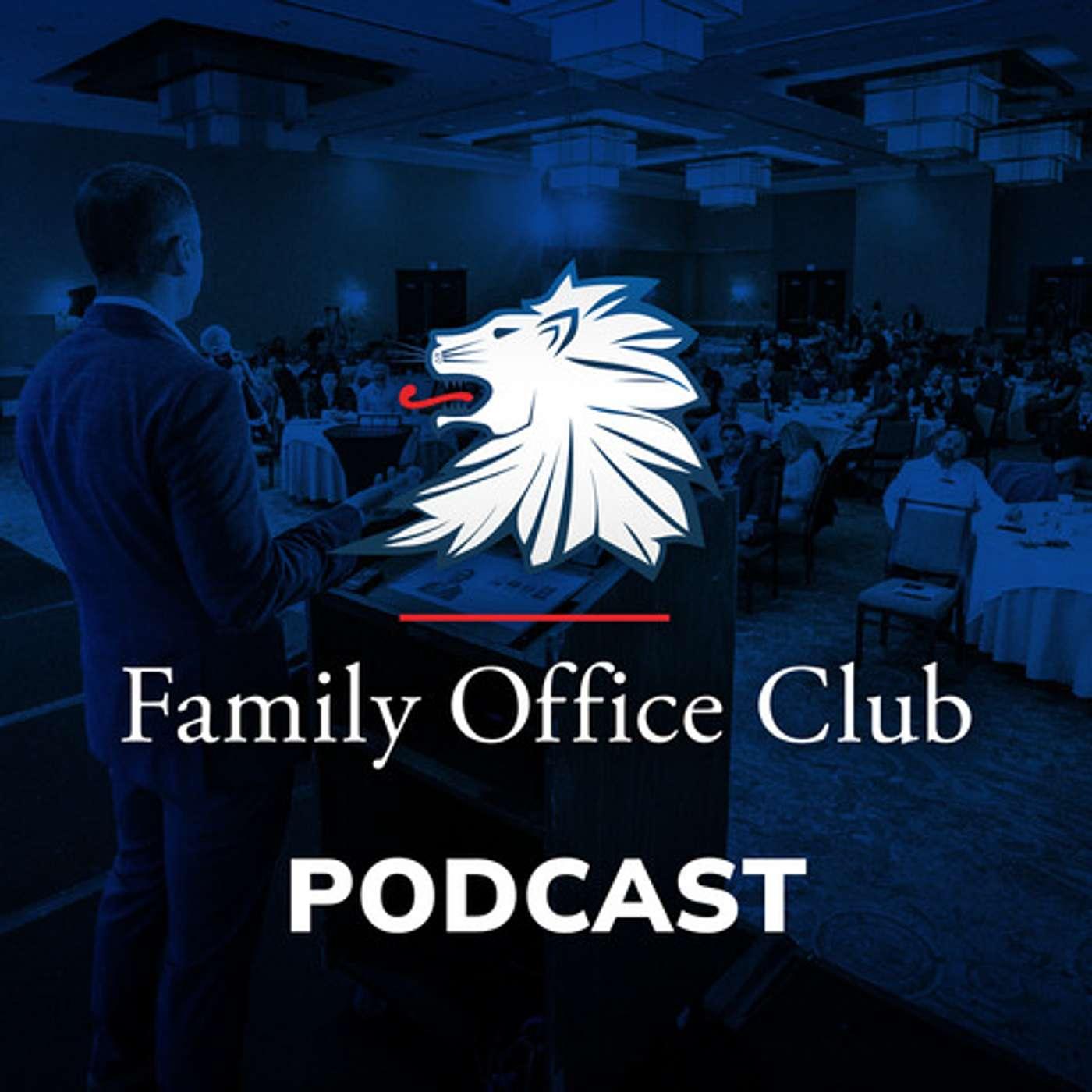 Family Office Podcast: Billionaire & Centimillionaire Interviews ...