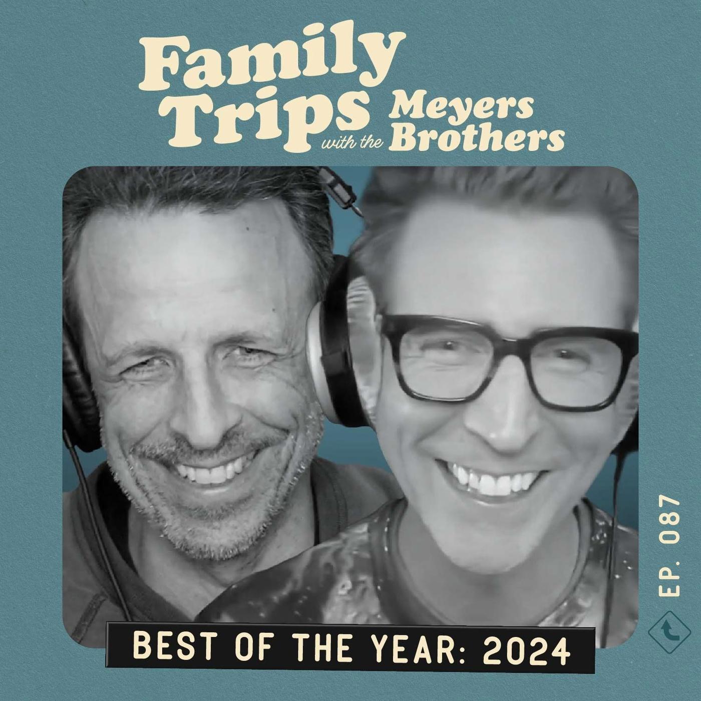 Family Trips with the Meyers Brothers (podcast) - Seth Meyers and Josh ...