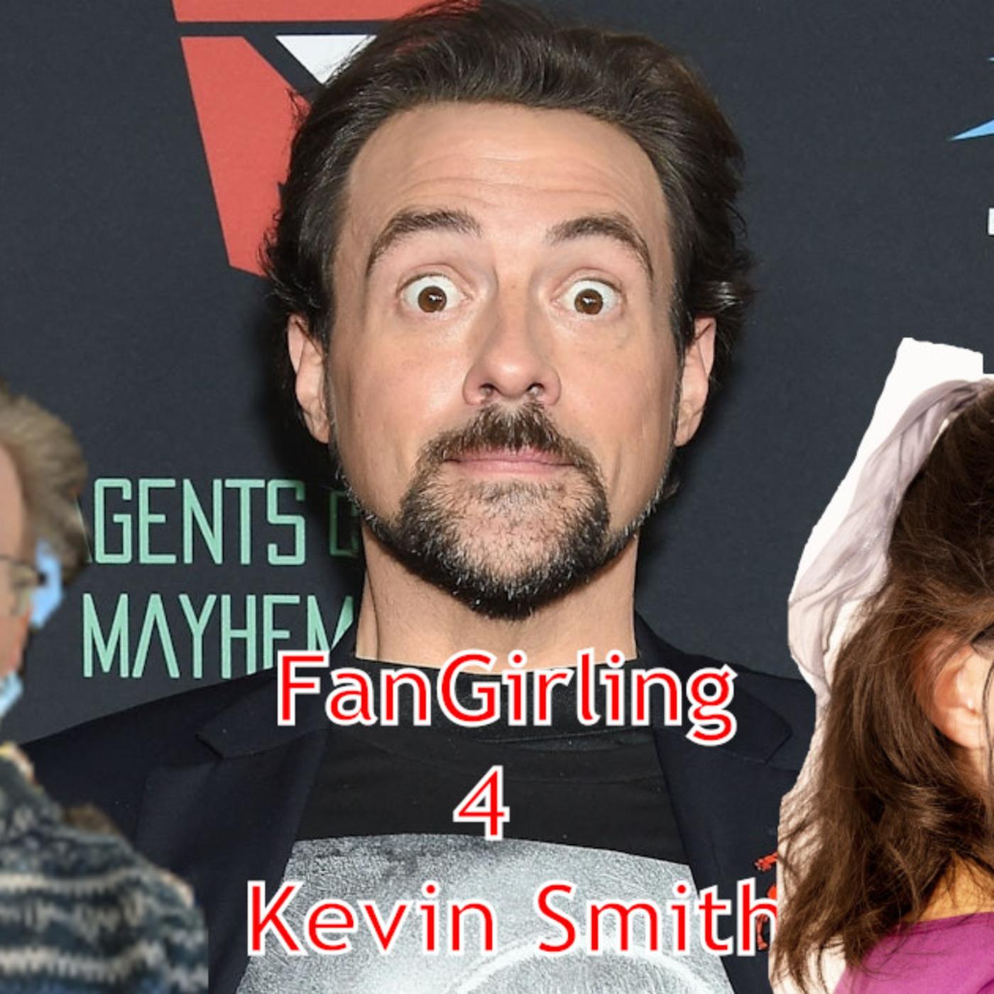 FanGirling 4 Kevin Smith (With KJ) - Fan Girl Hour (podcast) | Listen Notes
